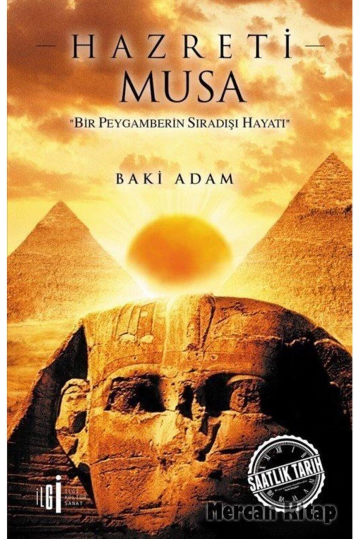 İlgi Kültür Sanat Yayınları Hazreti Musa & Bir Peygamberin Sıradışı ...