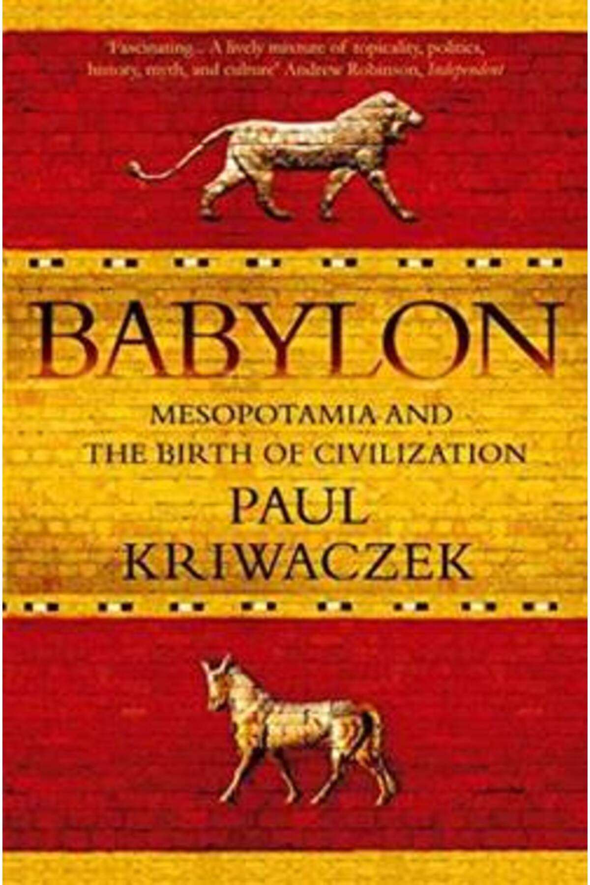 Genel Markalar Babylon: Mesopotamia and the Birth of Civilization ...