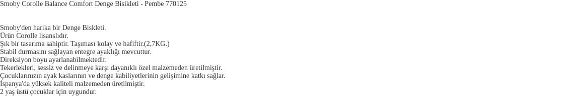 Smoby Pembe Denge Bisikleti Fiyatı, Yorumları - Trendyol