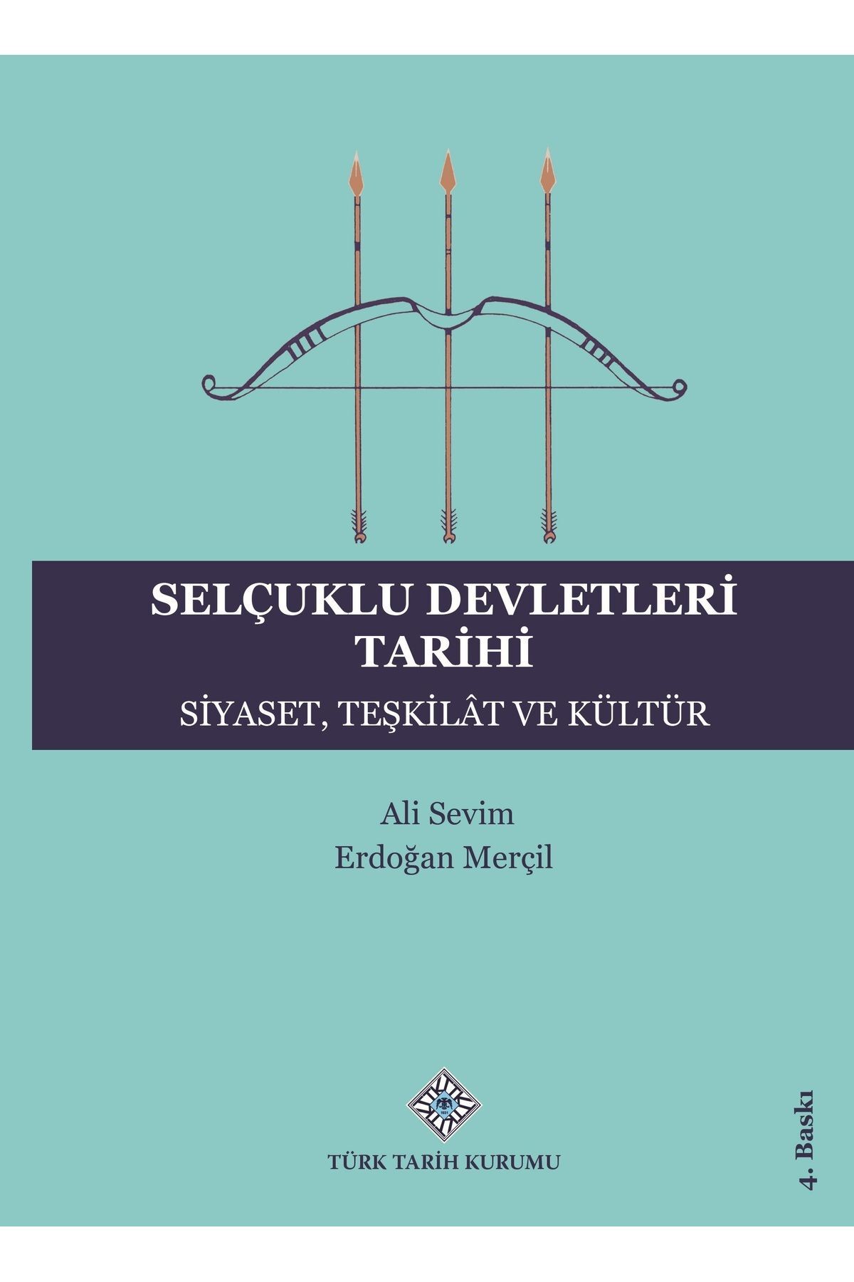 Türk Tarih Kurumu Yayınları Selçuklu Devletleri Tarihi - Siyaset ...