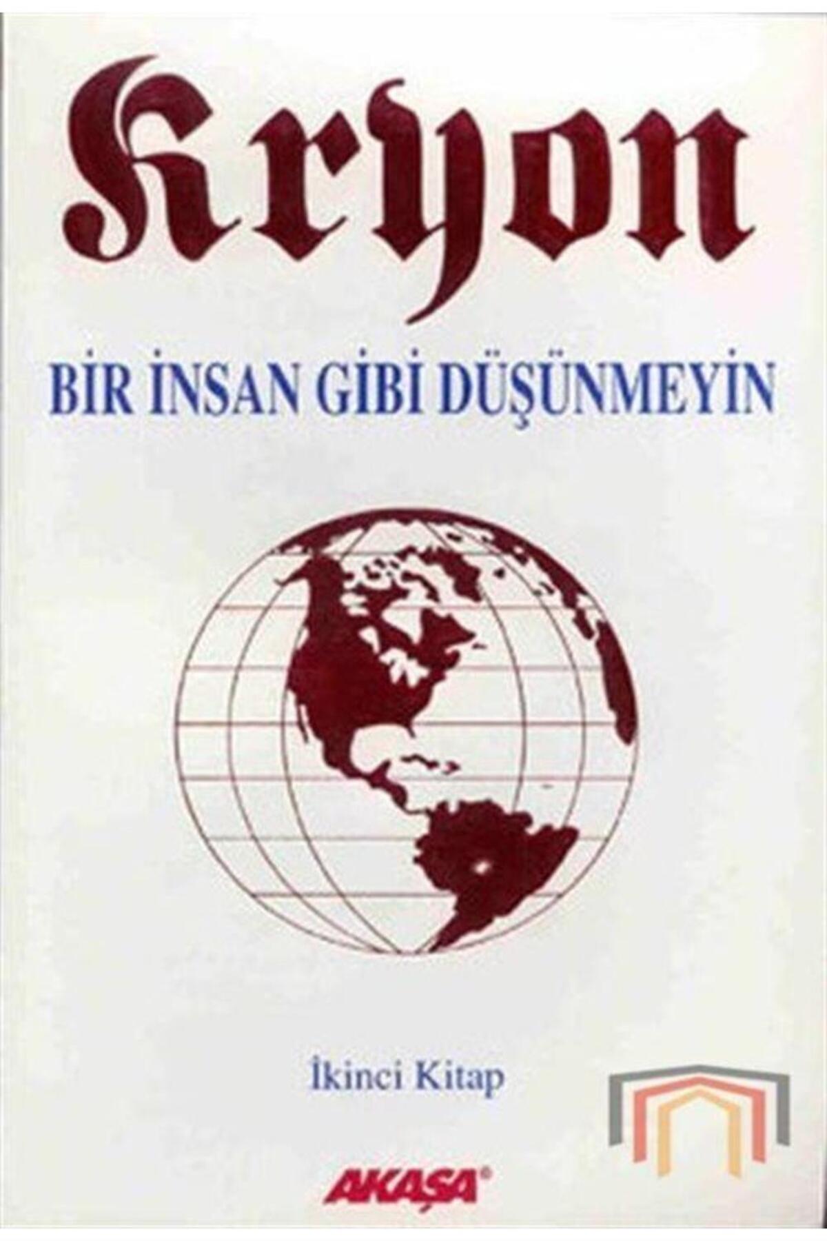 Akaşa Yayınları Bir Insan Gibi Düşünmeyin - Kryon: 2. KitapFiyatı, Yorumları - Trendyol