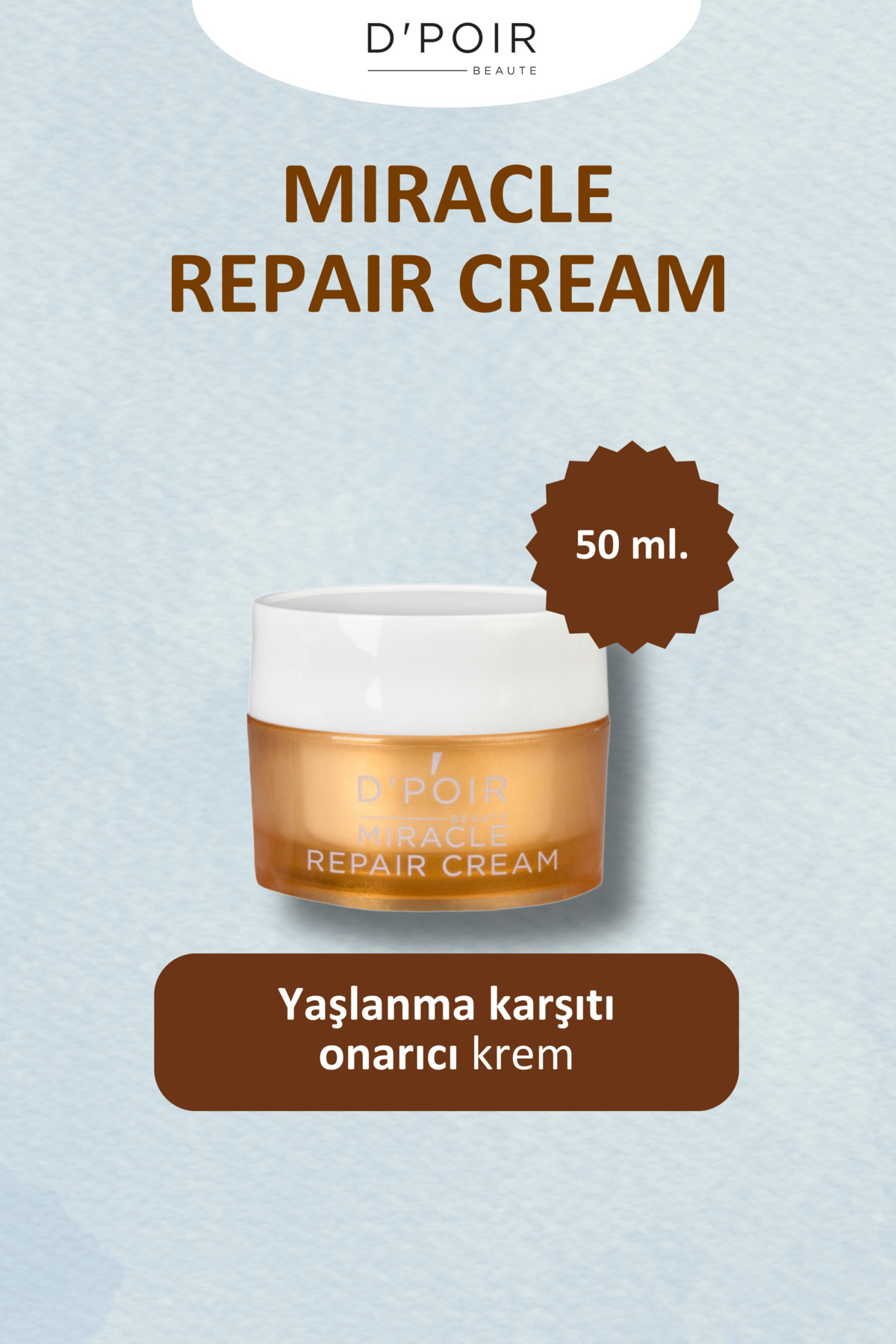 D'Poir Beaute Mıracle Repaır Cream - Mucize Onarıcı Krem - 50 ml Fiyatı ...