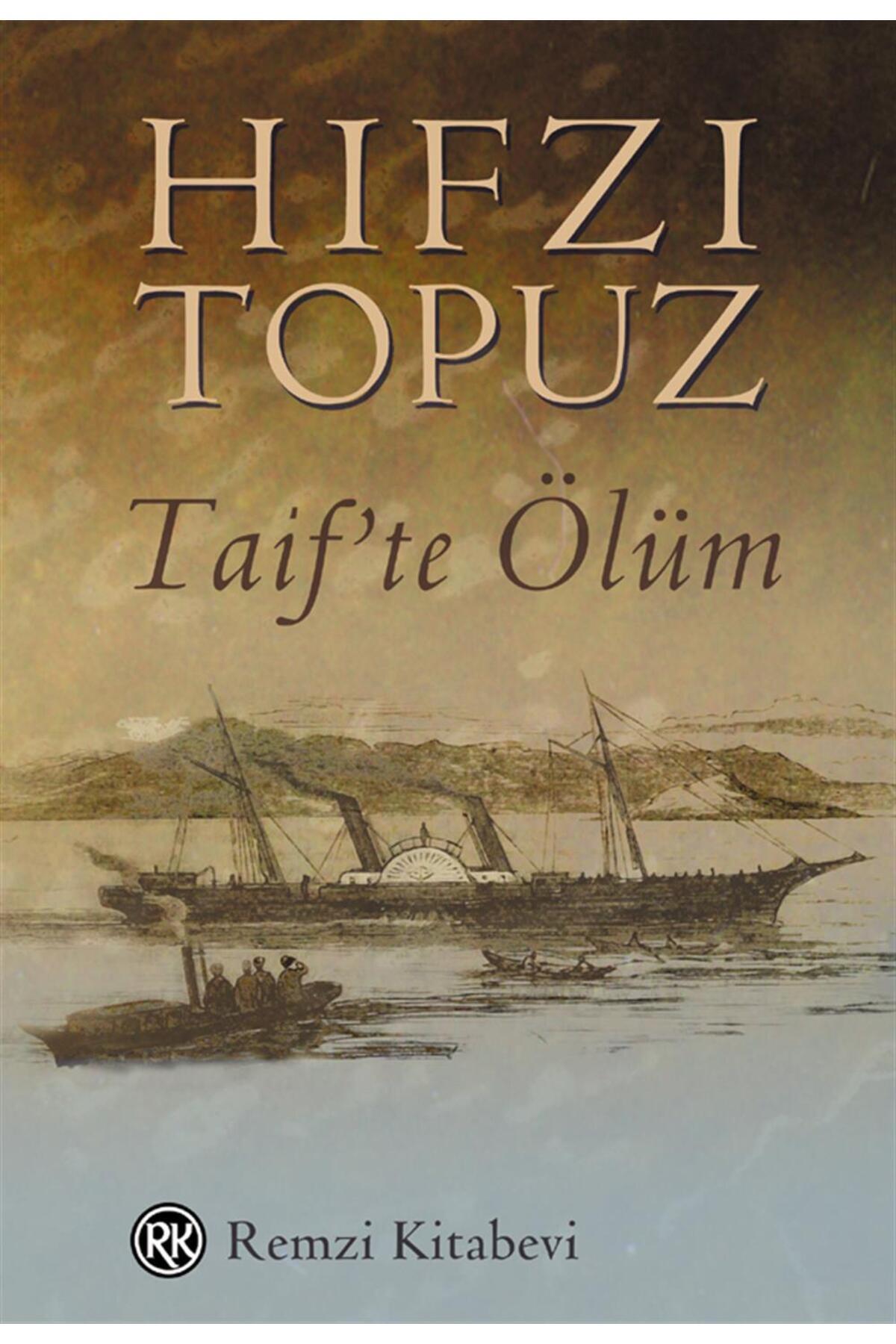 Remzi Kitabevi Taif'te Ölüm / Hıfzı Topuz / / 9789751406774 Fiyatı ...