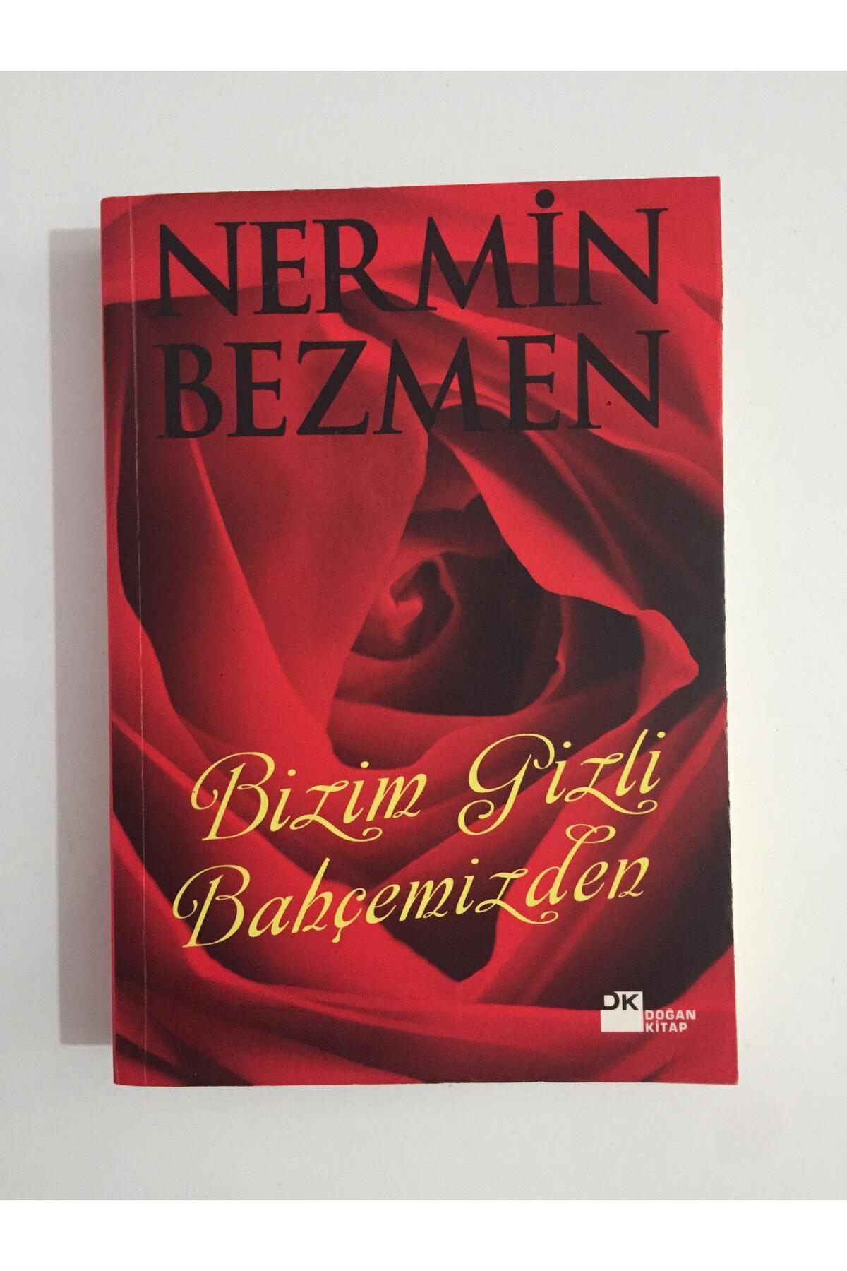 Kişisel Yayınlar Bizim Gizli Bahçemizden - Nermin Bezmen Fiyatı ...