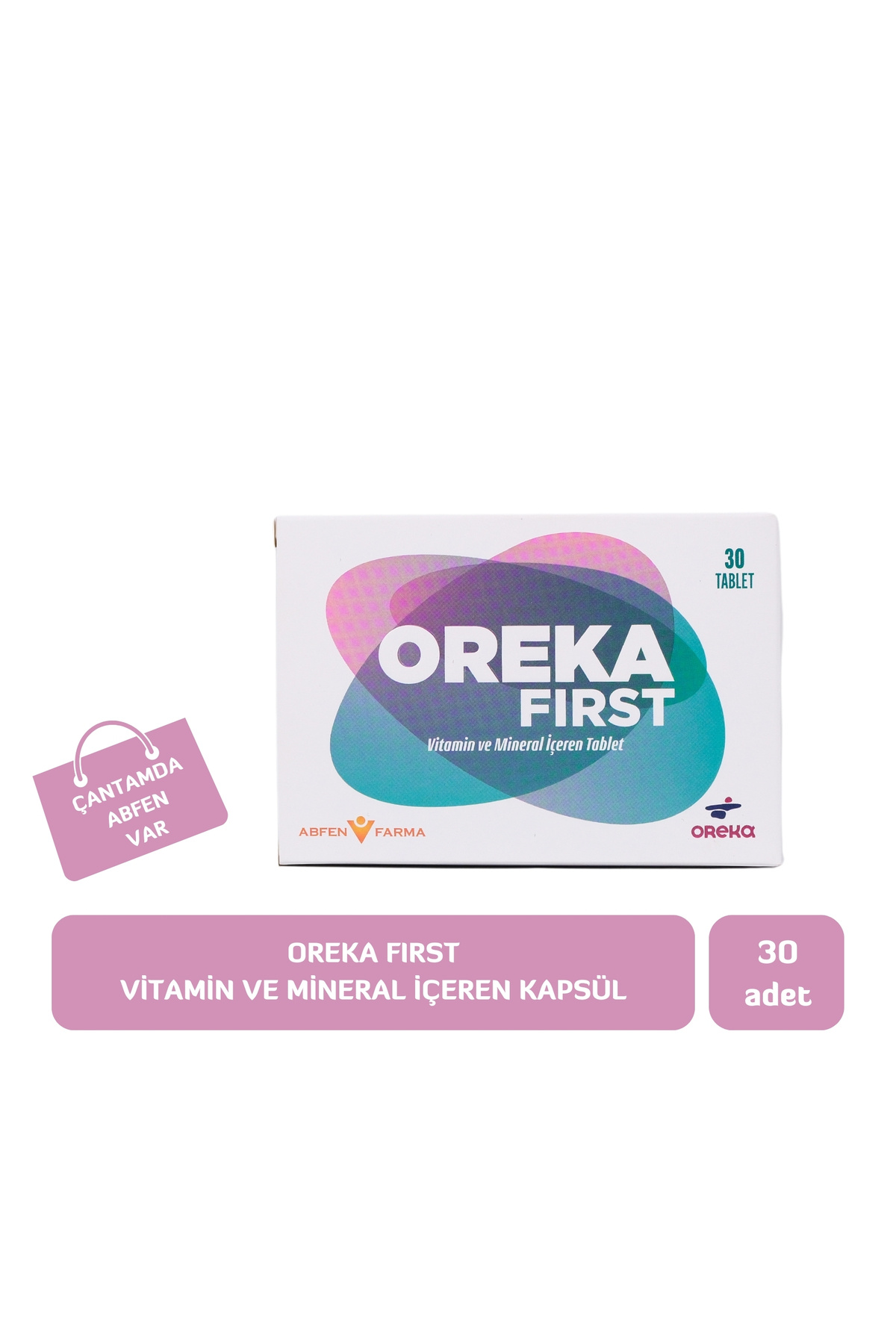 Oreka First Vitamin ve Mineral İçeren 30'lu Tablet - Fiyatı, Yorumları