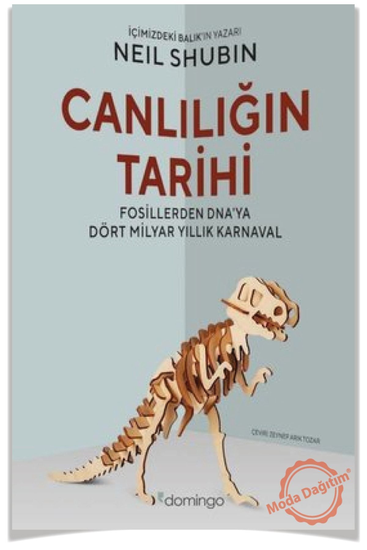 Domingo Yayınevi Canlılığın Tarihi Fosillerden Dna'ya Dört Milyar Yıllık Karnaval (neil Shubin ...
