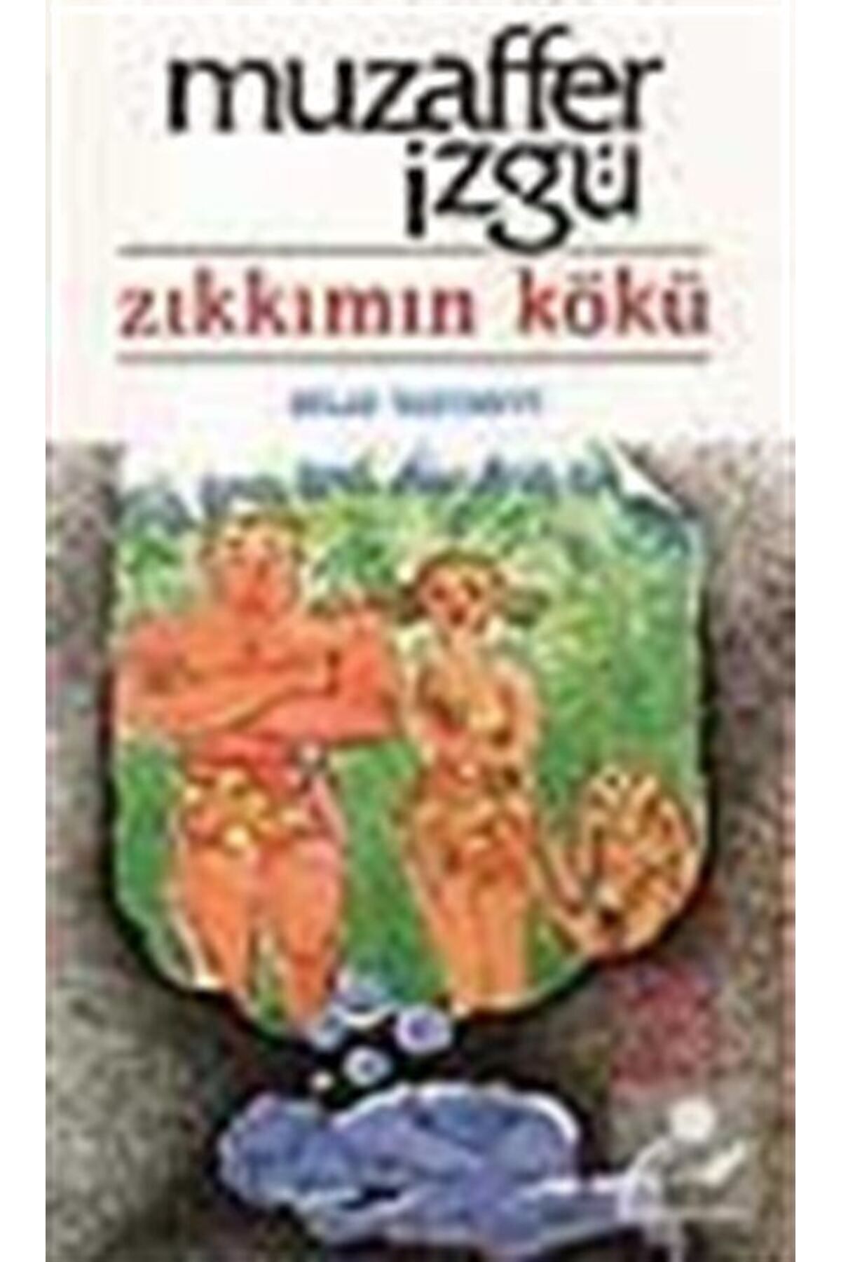 Bilgi Yayınları Zıkkımın Kökü - Fiyatı, Yorumları