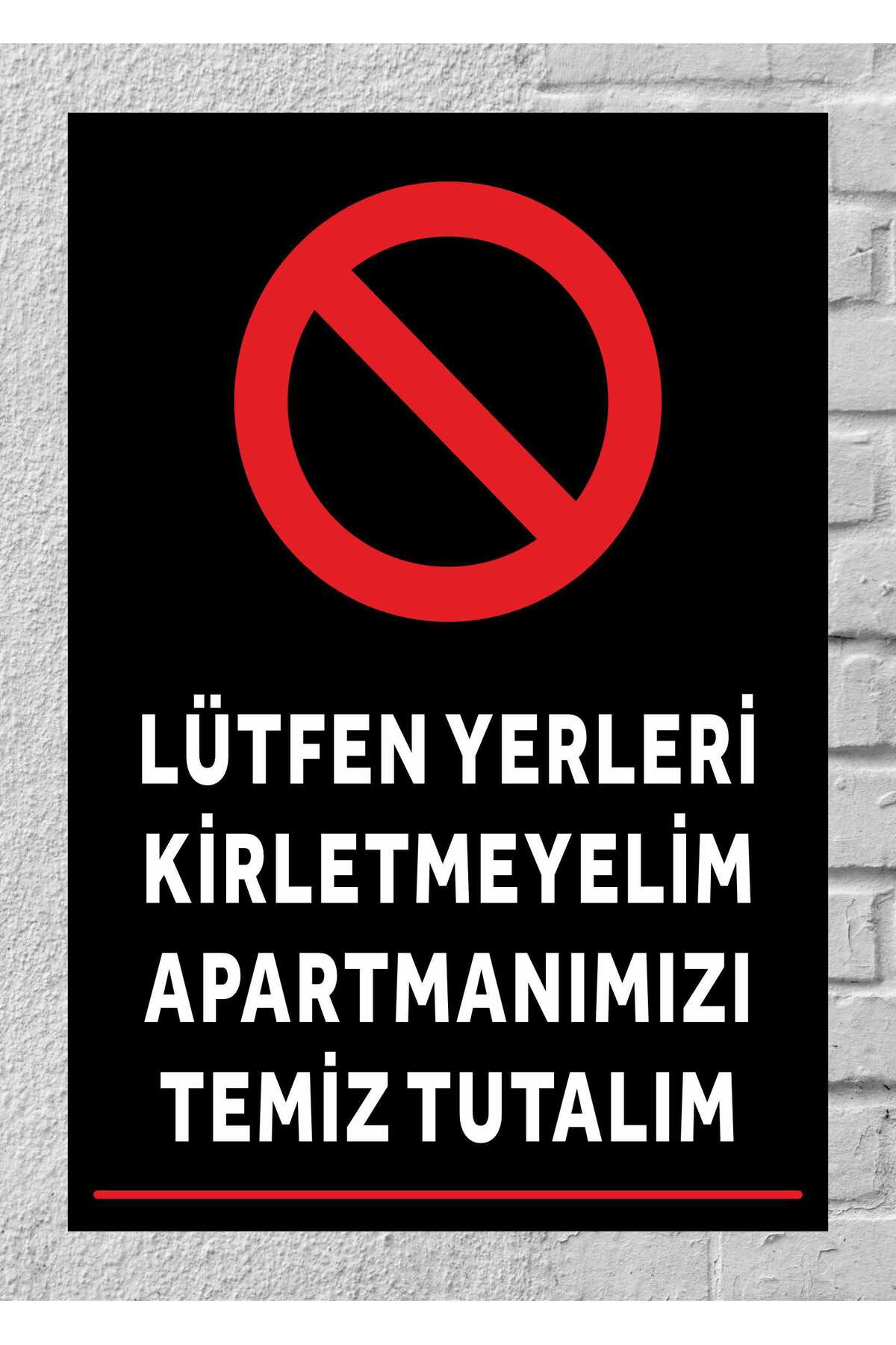 zafrakreklam LÜTFEN YERLERİ KİRLETMEYELİM APARTMANIMIZI TEMİZ TUTALIM ...