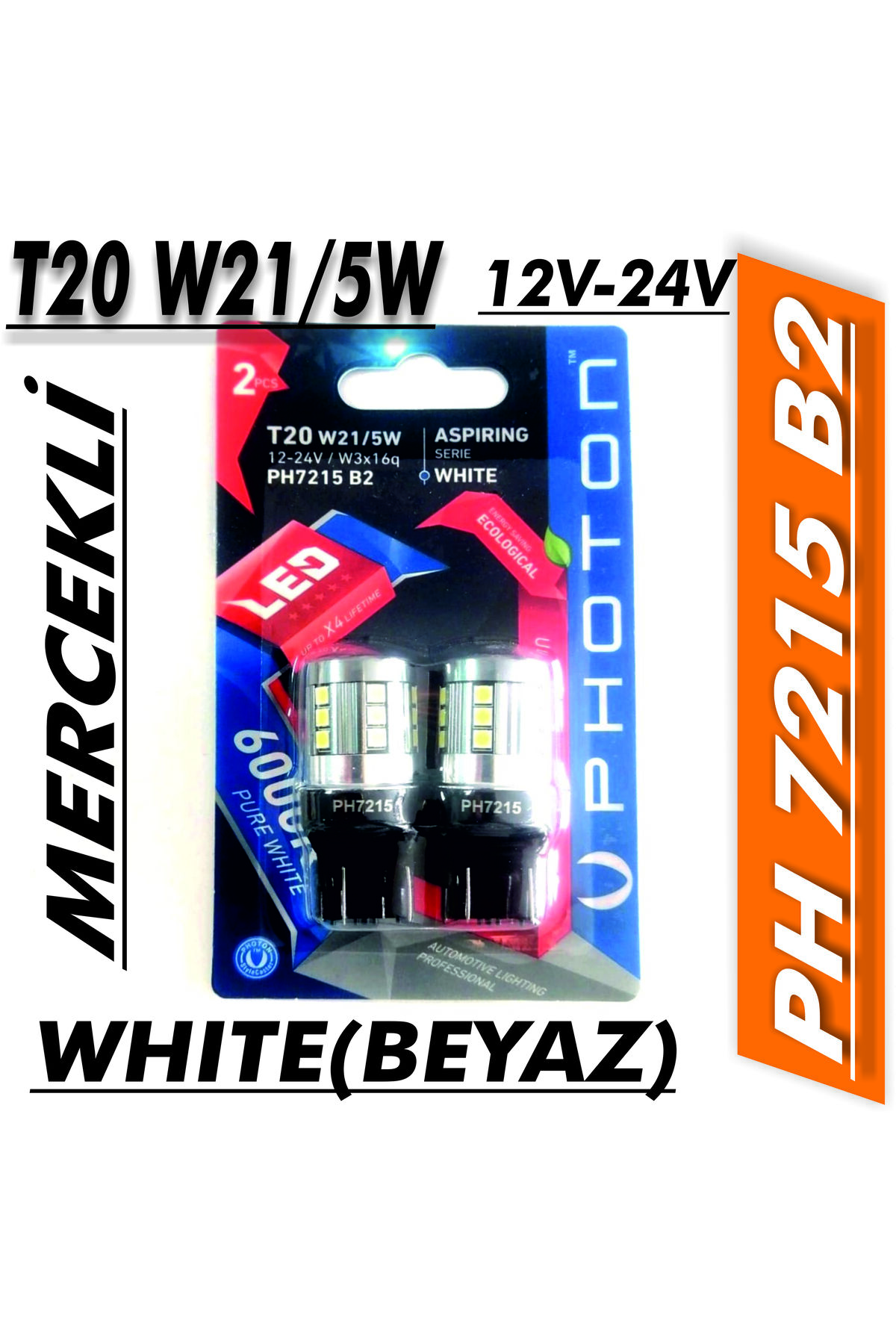 Led PH7215 B2 [PHOTON] T20 W21/5W 12V - 24V WHITE (2 ADET BİR PAKET ...