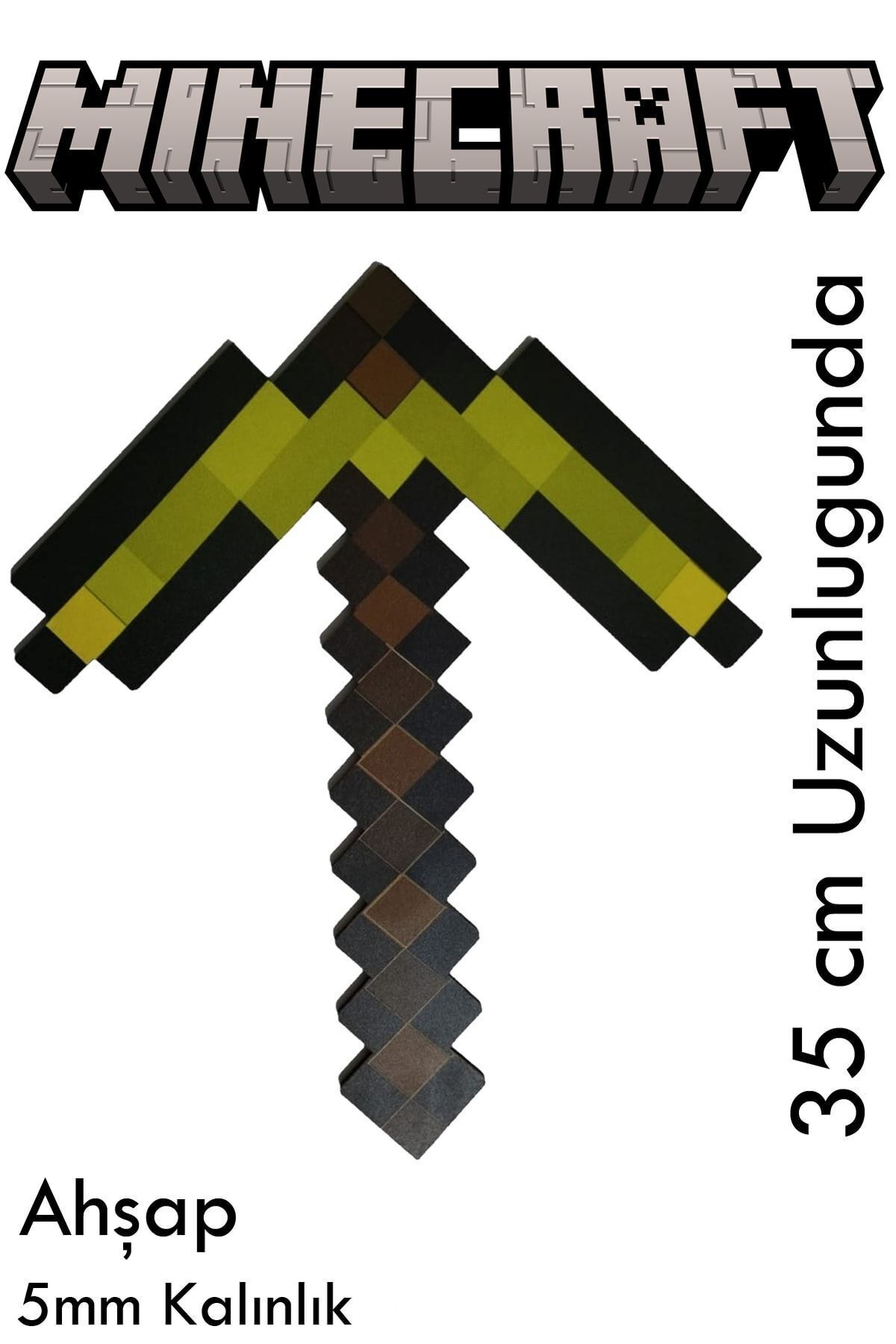 Home Game Ahşap 5mm Minecraft Kazma 35cm Boyunda 29cm Eninde Fiyatı ...