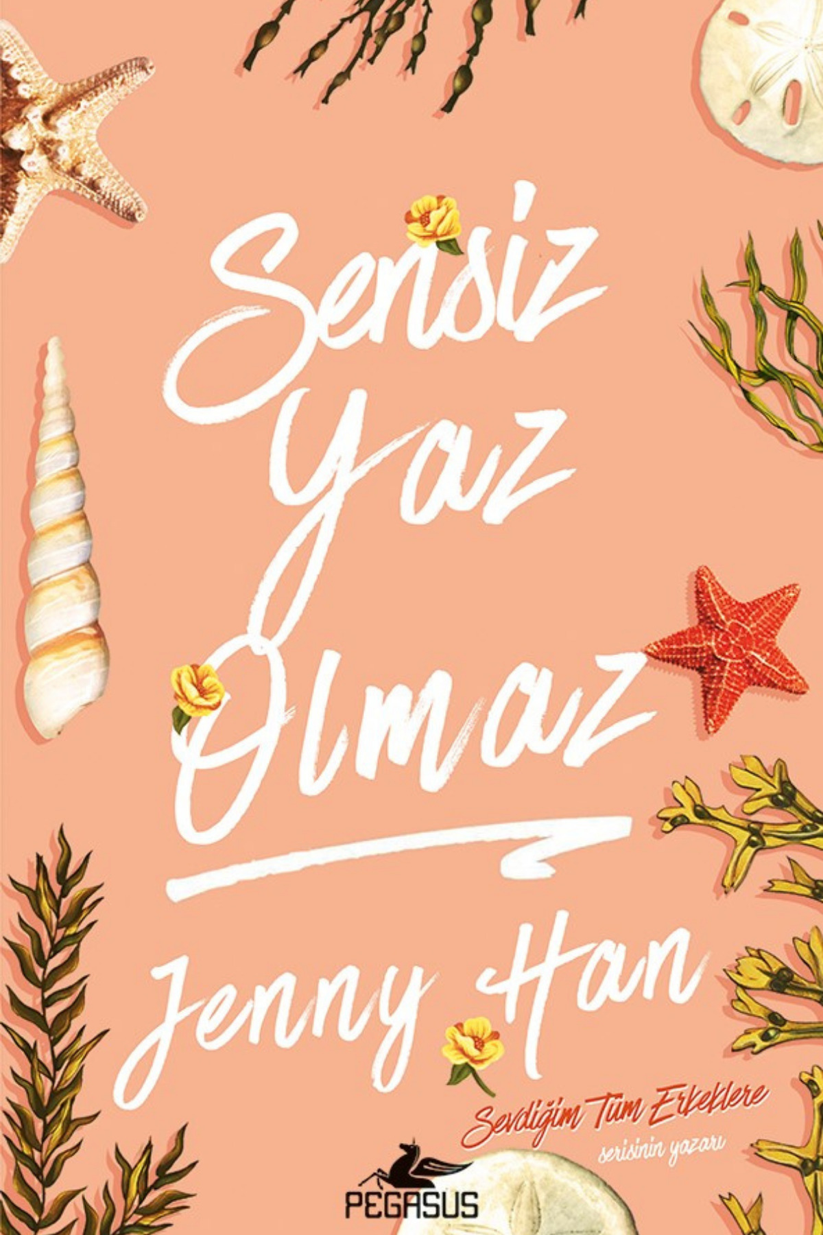 Pegasus Yayınları Sensiz Yaz Olmaz - Güzelleştiğim O Yaz Serisi 2 | Jenny Han - Fiyatı, Yorumları