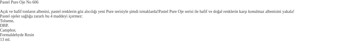 Pastel Pure Oje 606 Fiyatı, Yorumları - Trendyol