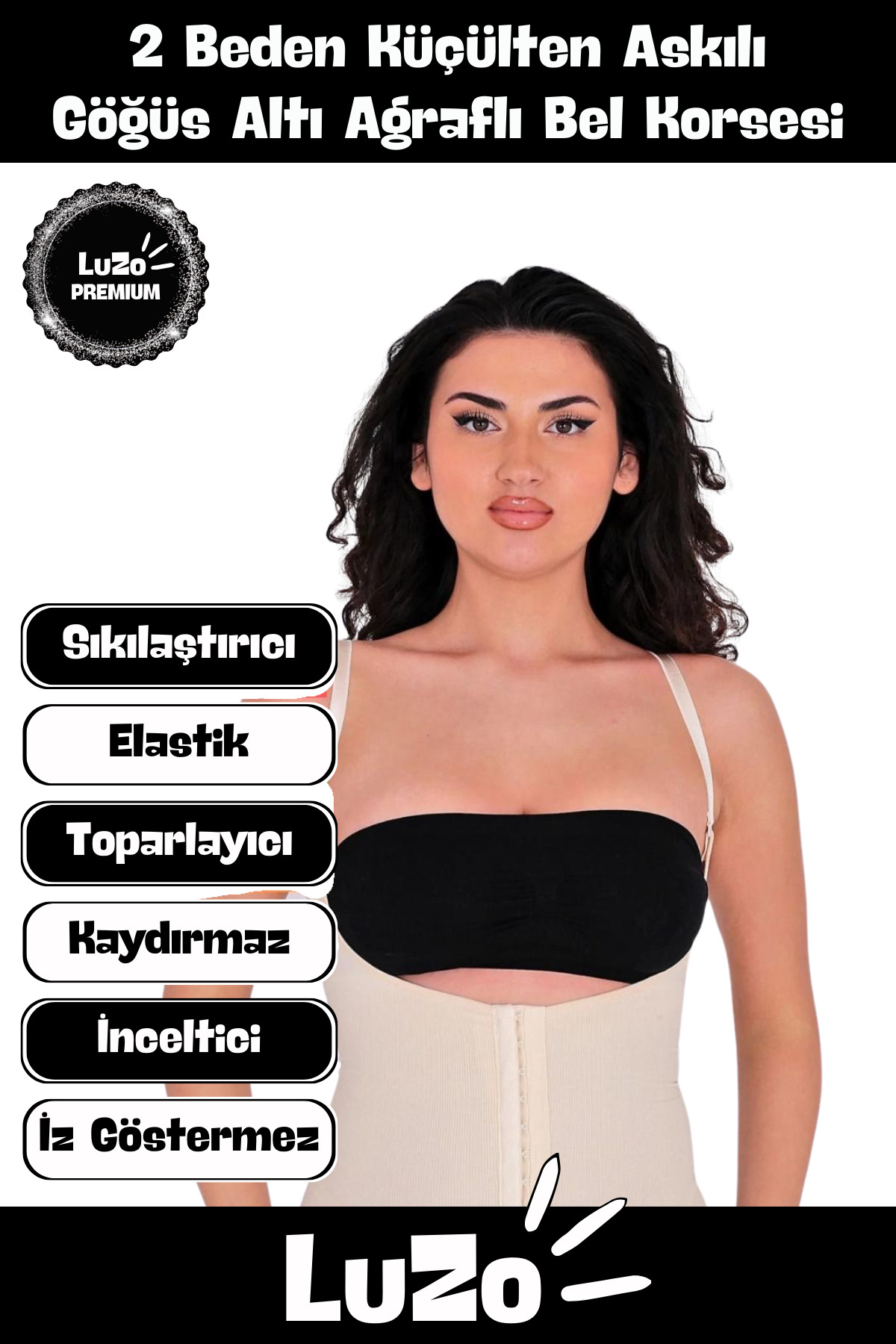 LuZo Premium Seri Vücut Toparlayıcı Sıkılaştırıcı 2 Beden İncelten Askılı Göğüs Altı Agraflı Bel ...
