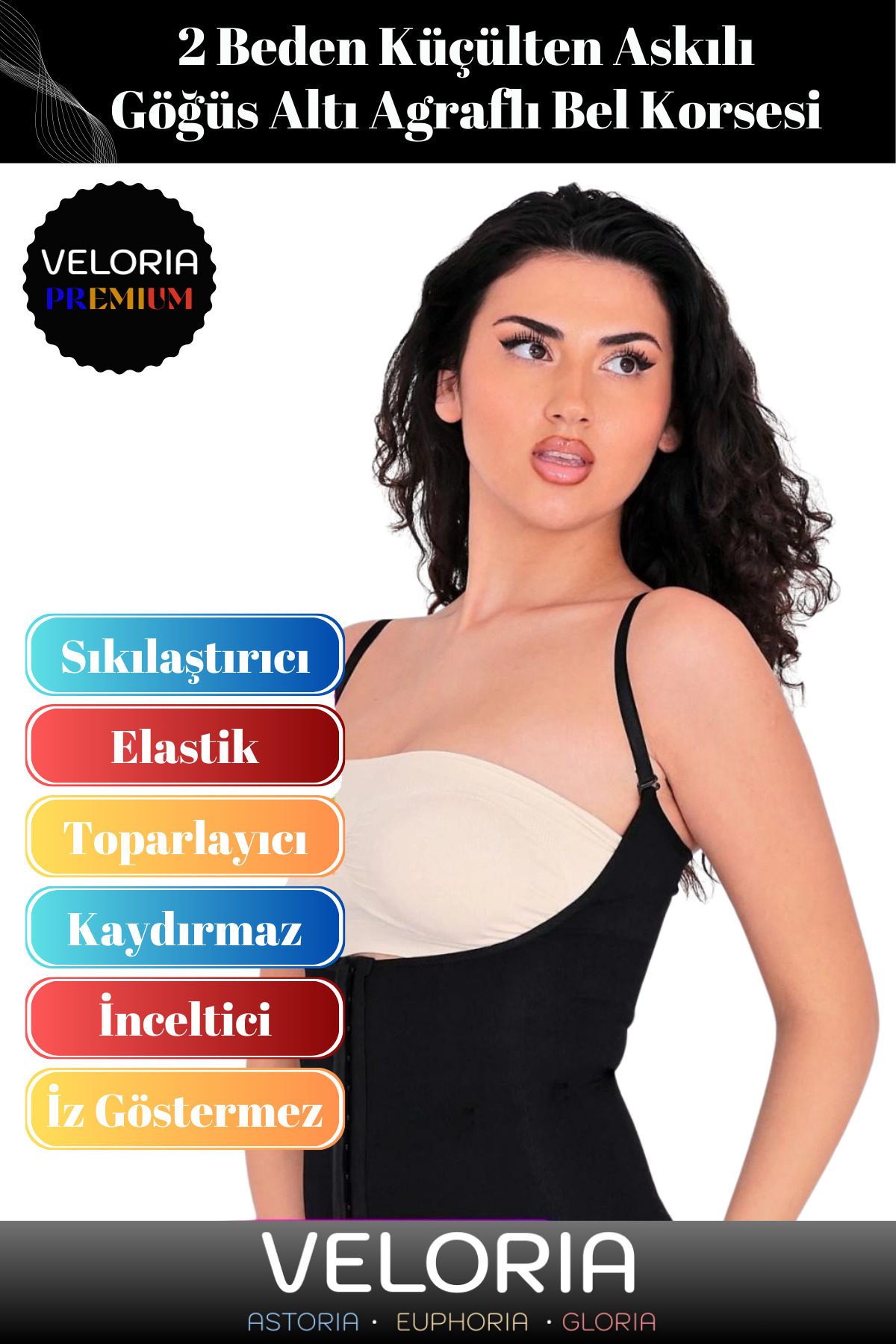 Veloria Premium Seri Vücut Toparlayıcı Sıkılaştırıcı 2 Beden İncelten Askılı Göğüs Altı Agraflı ...