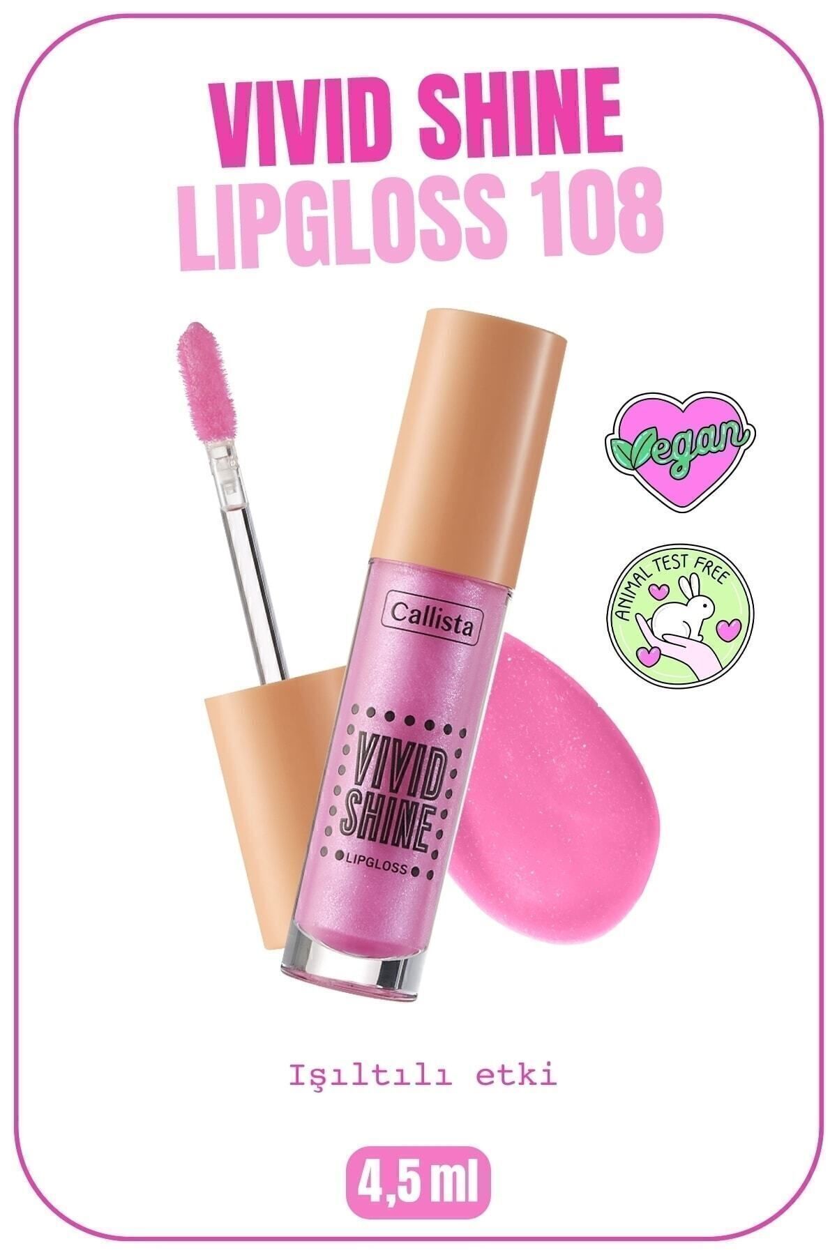 Callista Vivid Shine Lipgloss Nemlendirici Işıltılı Dudak Parlatıcısı ...