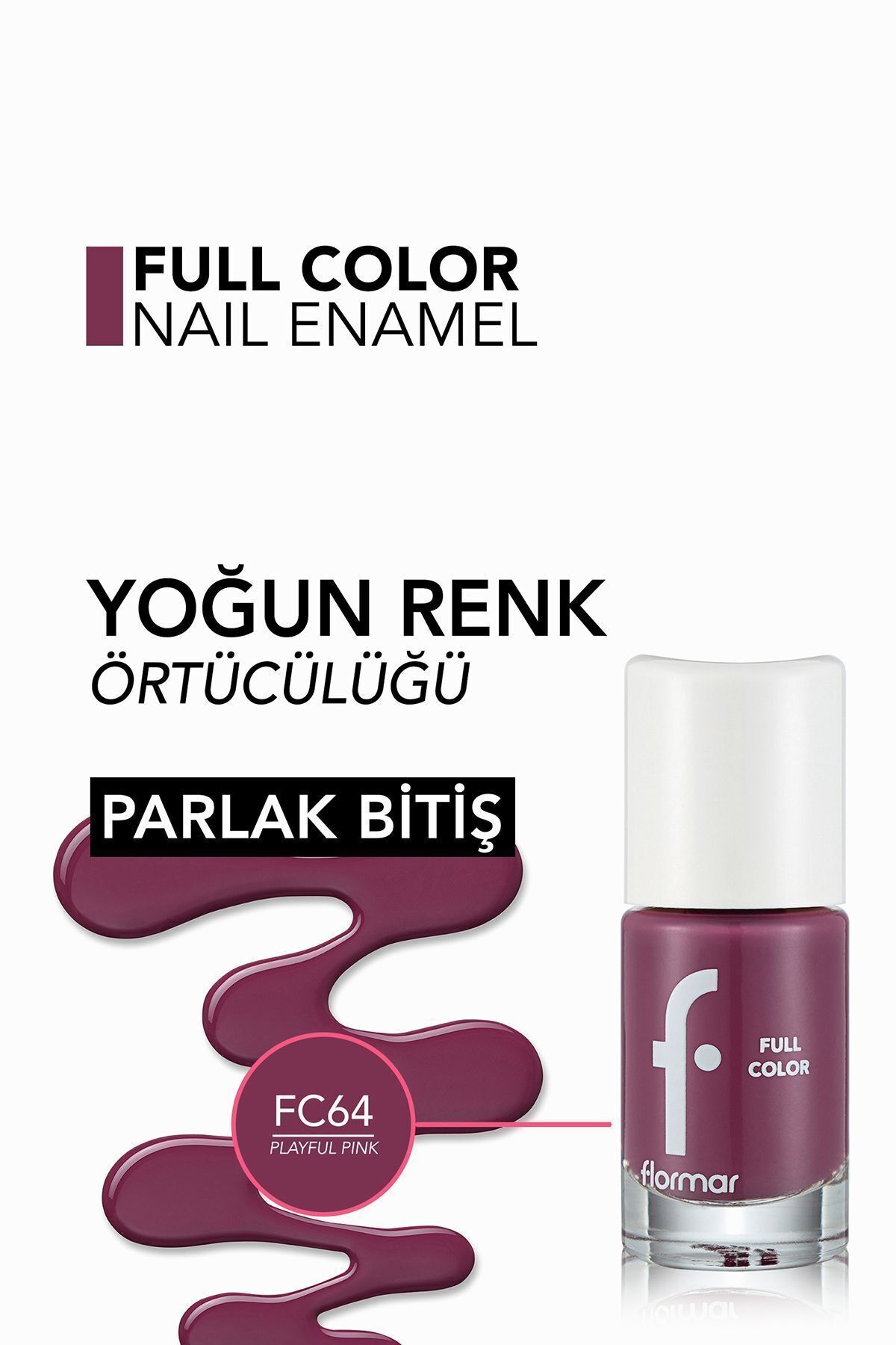 Flormar Yoğun Pigmentli Parlak Oje -full Color Nail Enamel - Fc64 ...
