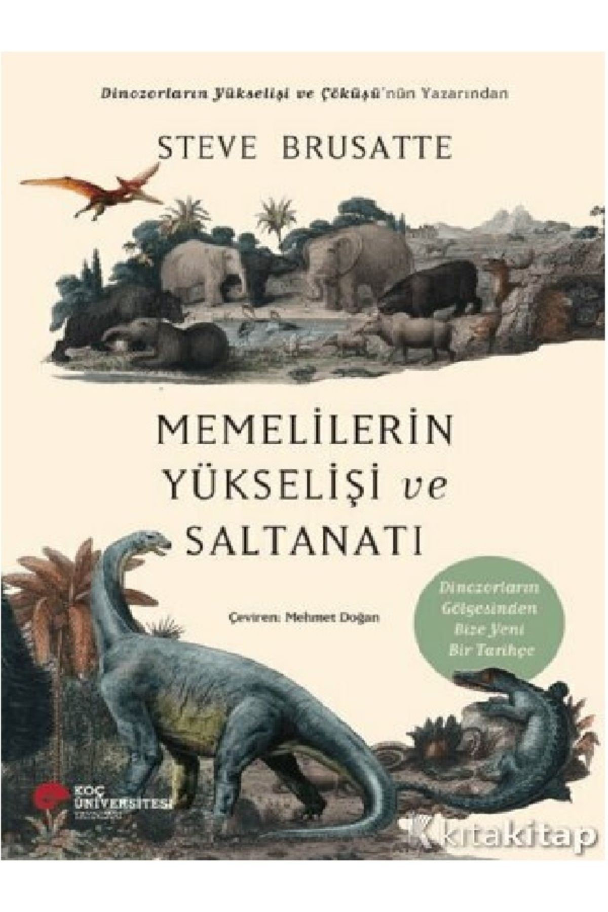 Destek Yayınları Memelilerin Yükselişi ve Saltanatı Steve Brusatte ...