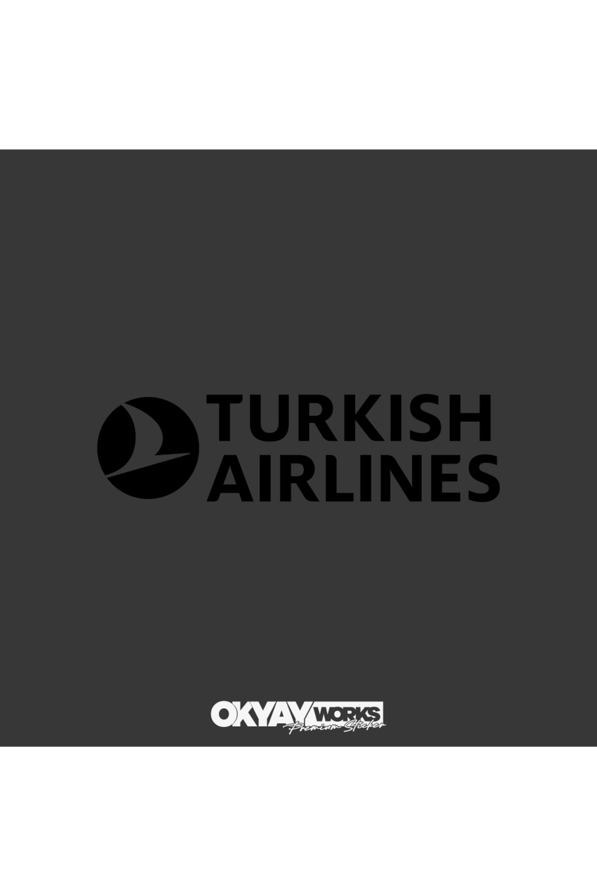 OkyayWorks Turkish Airlines Sticker - Fiyatı, Yorumları
