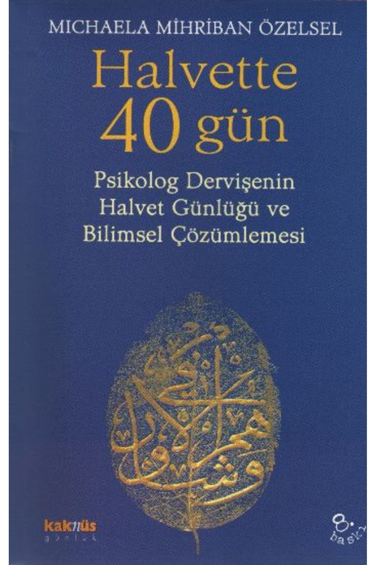 İthaki Yayınları Halvette 40 Gün Psikolog Bir Dervişe'nin Halvet ...