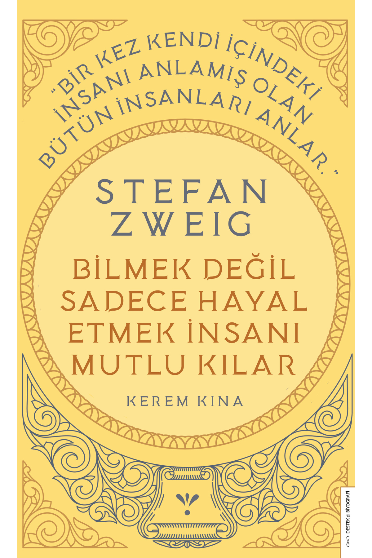 Destek Yayınları Bilmek Değil Sadece Hayal Etmek İnsanı Mutlu Kılar ...