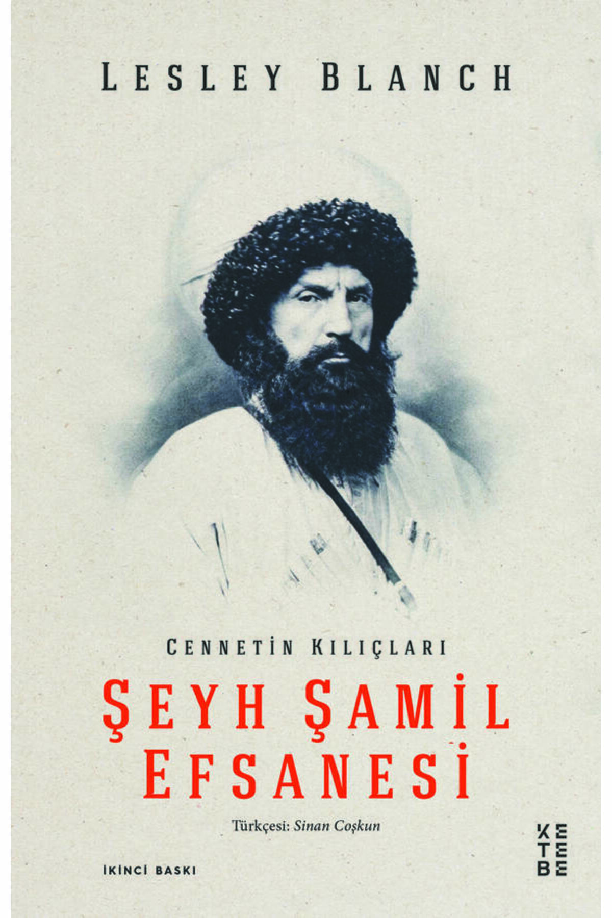 Ketebe Şeyh Şamil Efsanesi - Lesley Blanch - Fiyatı, Yorumları