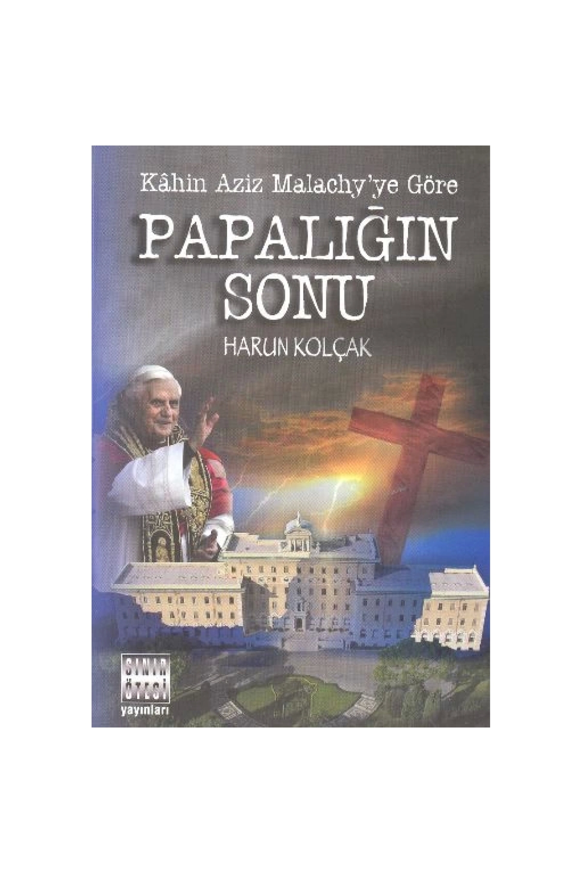 Genel Markalar Papalığın Sonu - Kahin Aziz Malachy'ye Göre / Harun ...