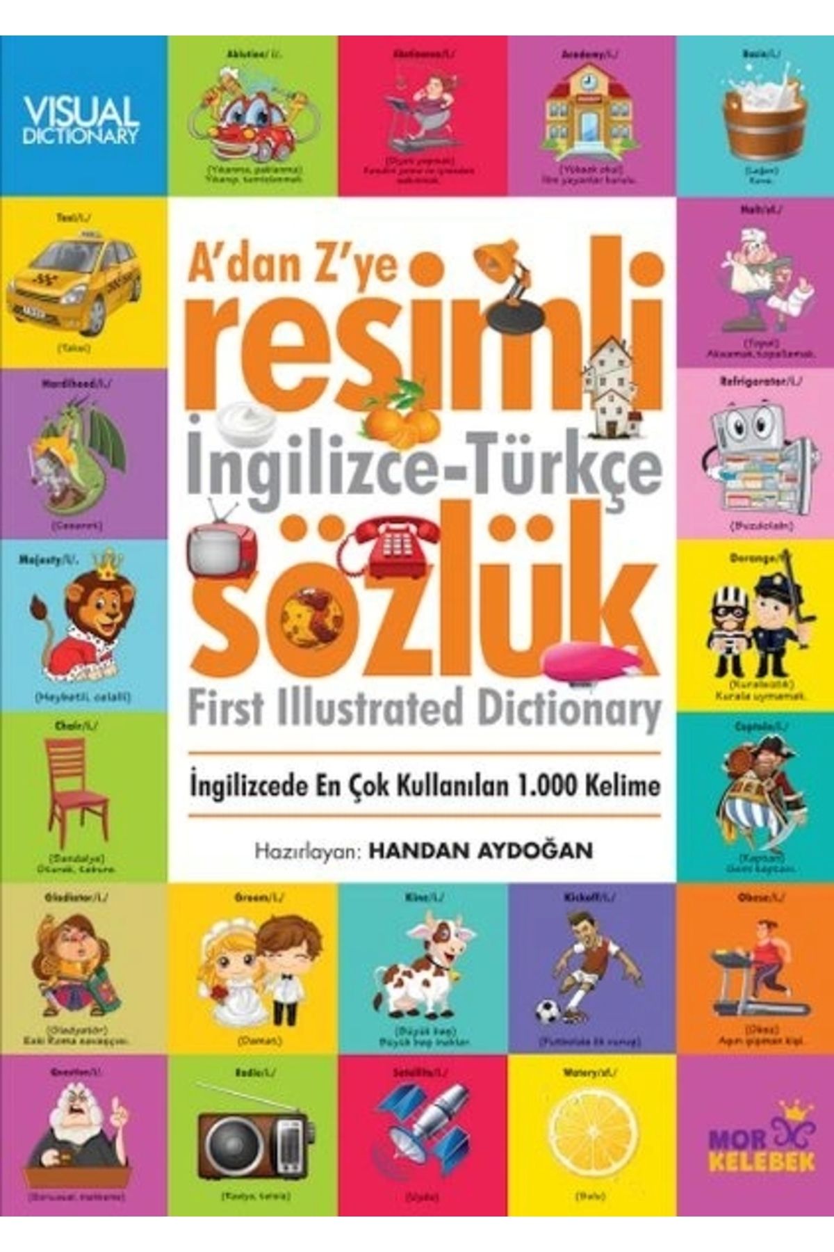 Mor kelebek A’dan Z’ye Resimli Ingilizce Türkçe Sözlük Fiyatı ... Mor kelebek A’dan Z’ye Resimli Ingilizce Türkçe Sözlük Fiyatı ...