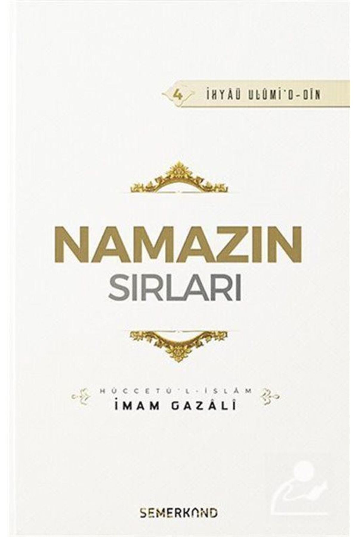 Semerkand Yayınları Namazın Sırları & Ihya-u Ulumiddin Fiyatı, Yorumları - Trendyol