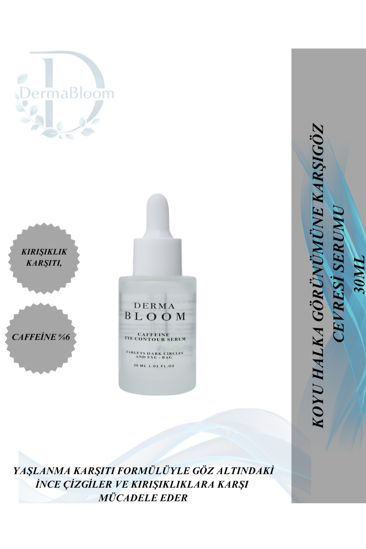 Derma Bloom Göz Altı Aydınlatıcı ve Kırışıklık Karşıtı Bakim Serumu ...