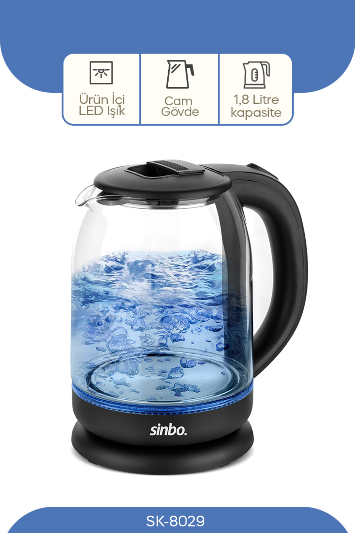 Sinbo SK-8030 Cam Su Isıtıcı Kettle 1,8 Lt - Fiyatı, Yorumları