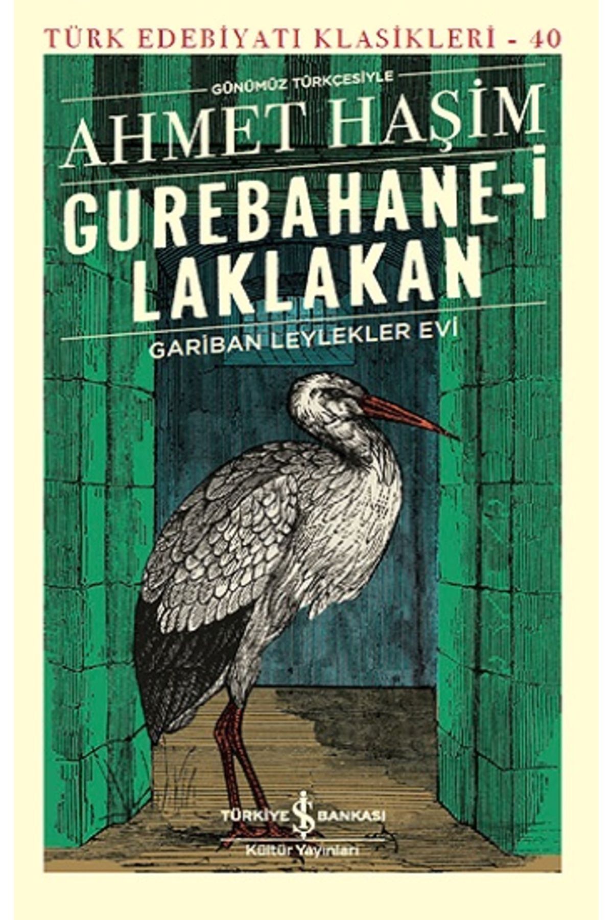 Türkiye İş Bankası Kültür Yayınları Gurebahane-i Laklakan - Gariban ...