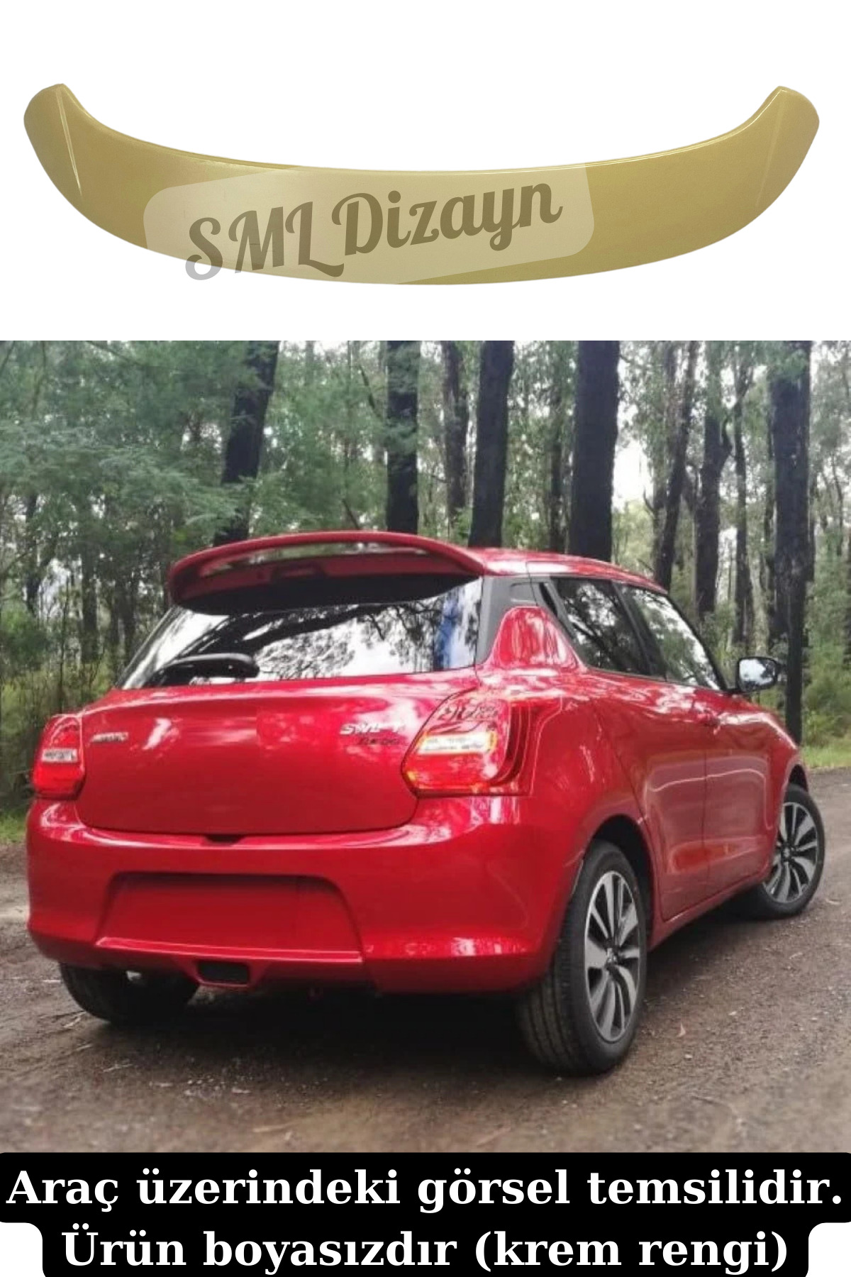 SML Dizayn Suzuki Swift Spoiler Spoyler 2017-2022 Boyasız Plastik Swift ...