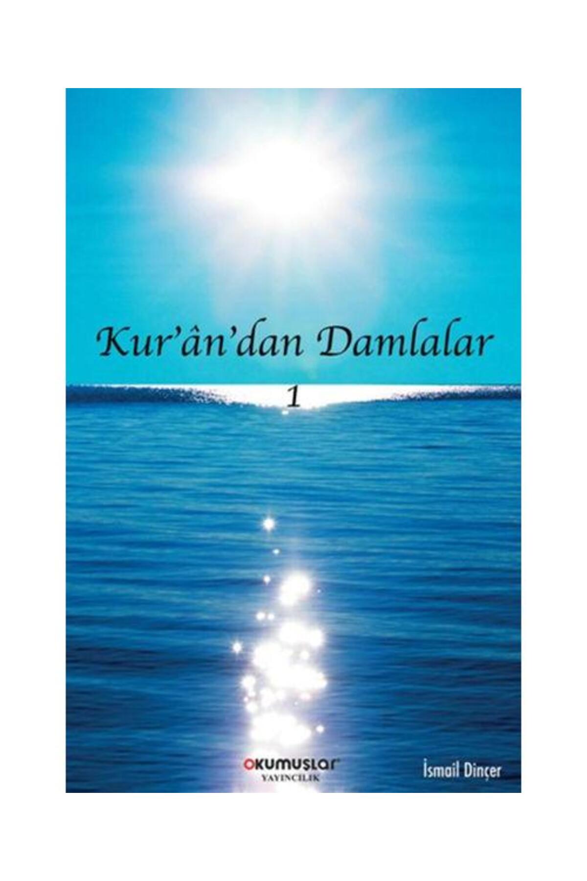 Genel Markalar Kur’an’dan Damlalar / / İsmail Dinçer - Fiyatı, Yorumları