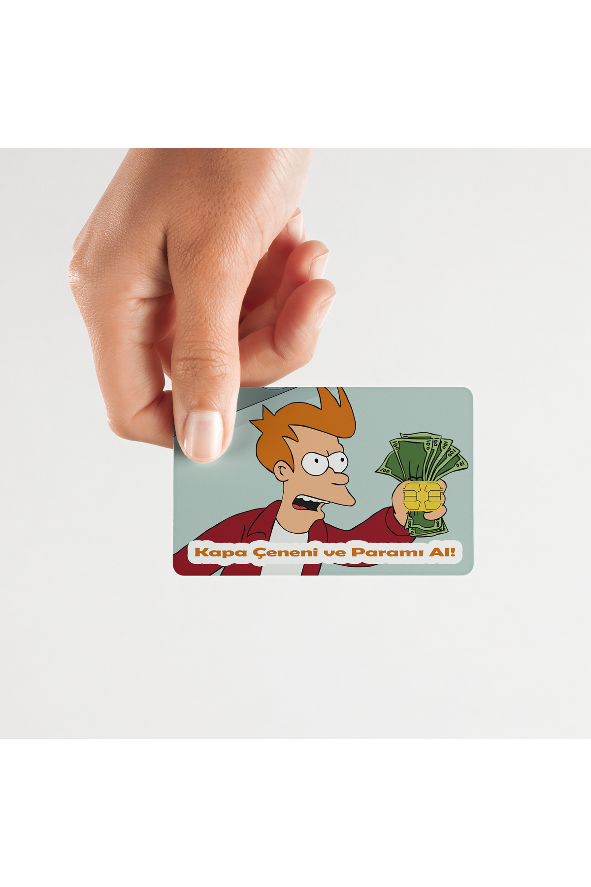 Huggy Craft Futurama Fry "Kapa çeneni ve paramı al" Tasarımlı Kredi ...