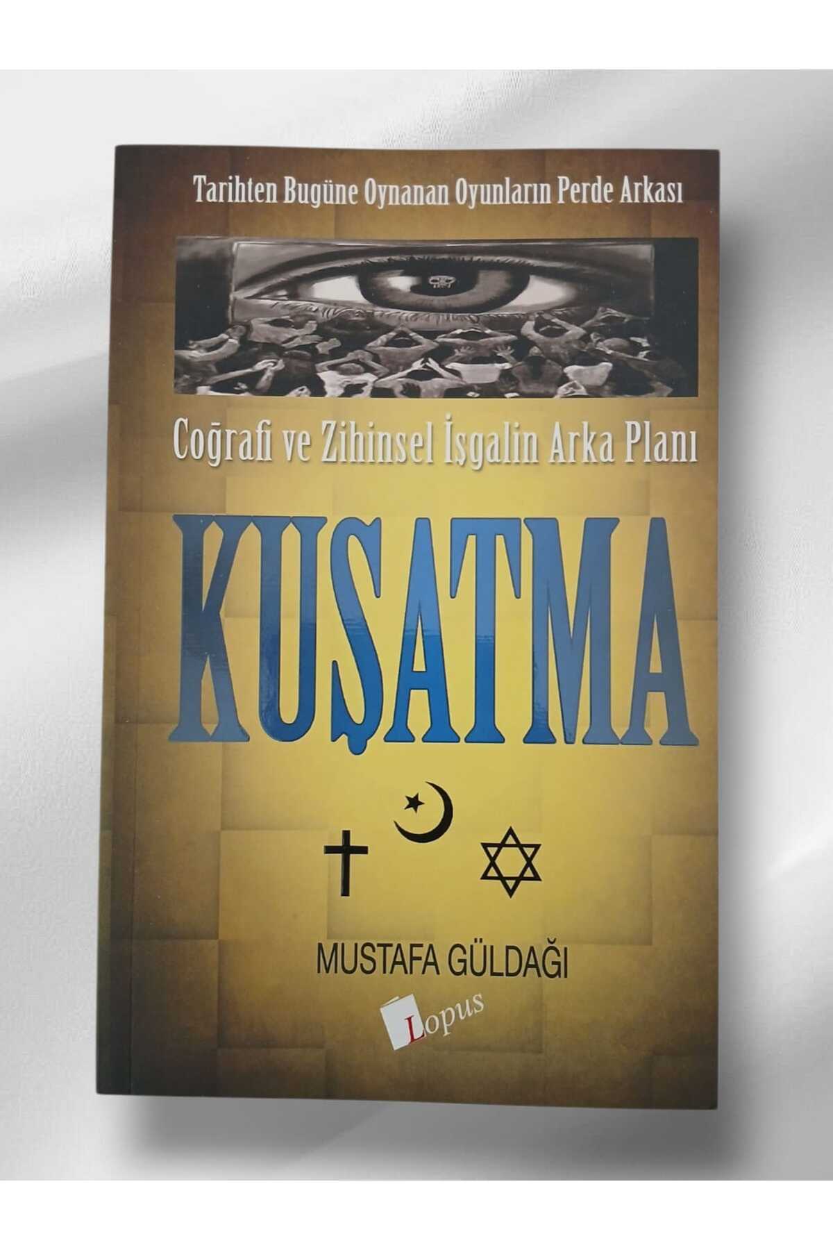 Lopus Yayınları Coğrafi ve Zihinsel İşgalin Arka Planı - Kuşatma ...