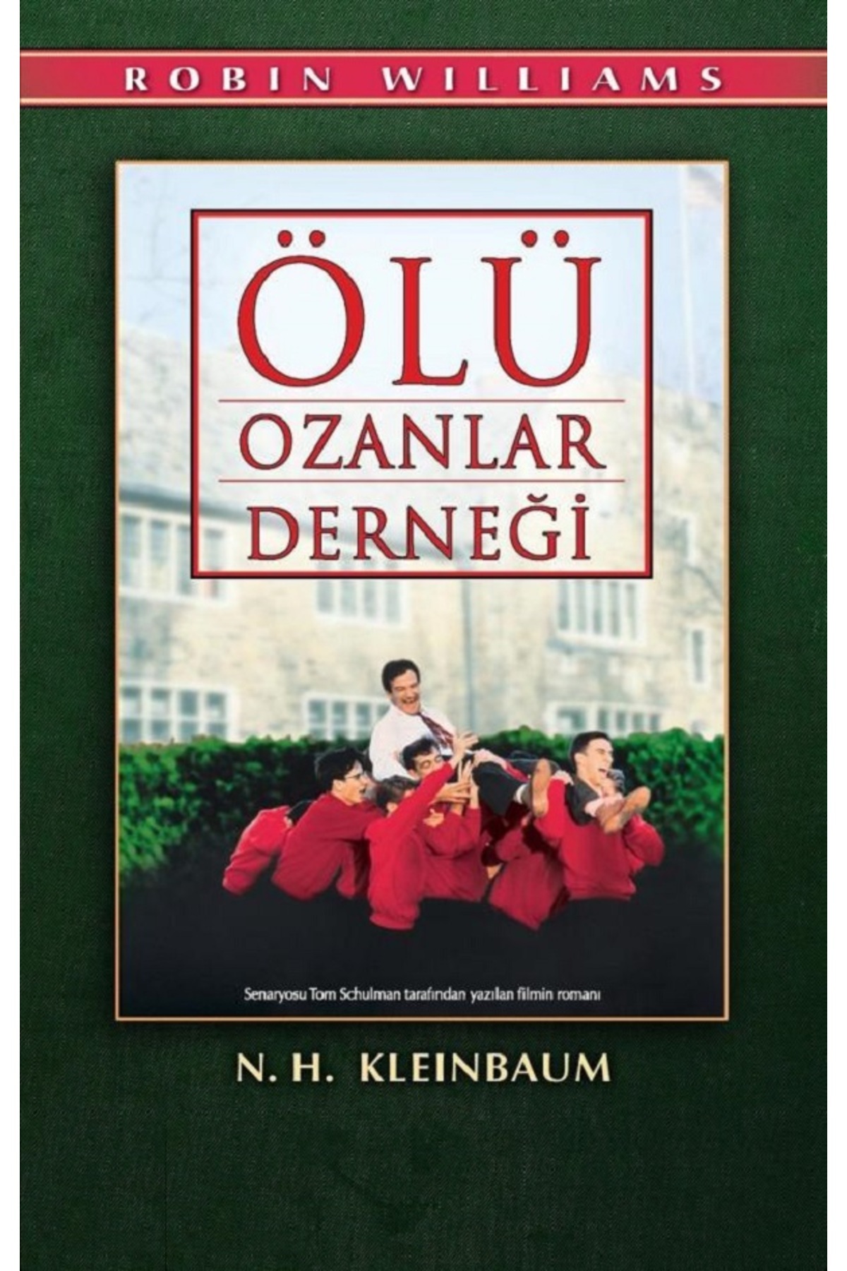 Scholastic Ölü Ozanlar Derneği - N .H. Kleinbaum | Öne Çıkanlar ...