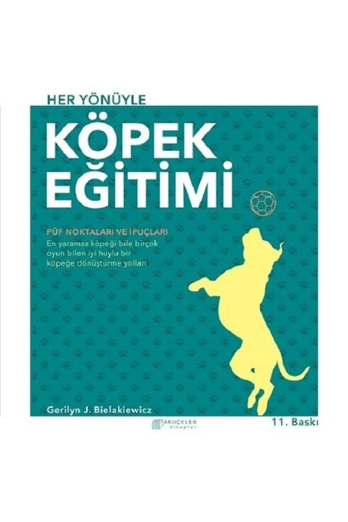 İthaki Yayınları Akıl Çelen Kitaplar - Her Yönüyle Köpek Eğitimi ...