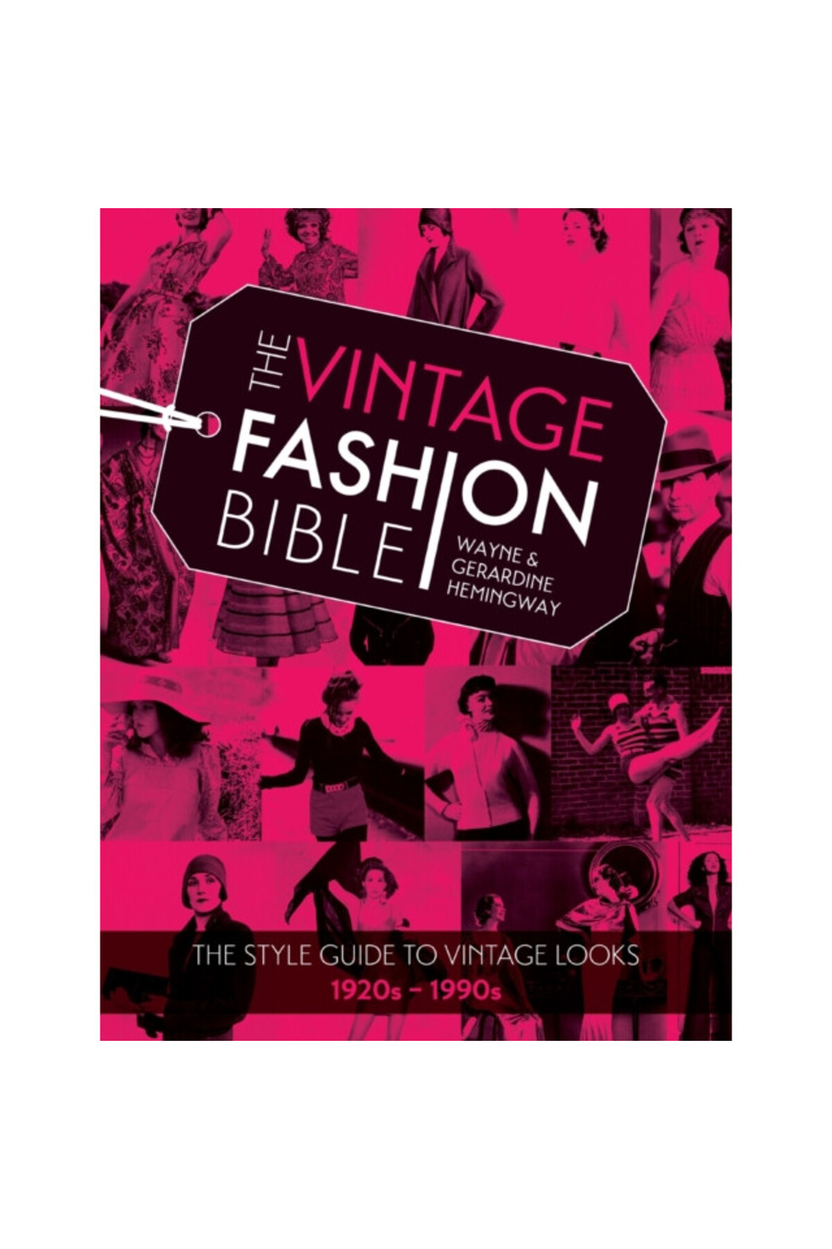 Wayne Plus Biblia modei vintage: Ghidul stilului pentru ținute vintage ...