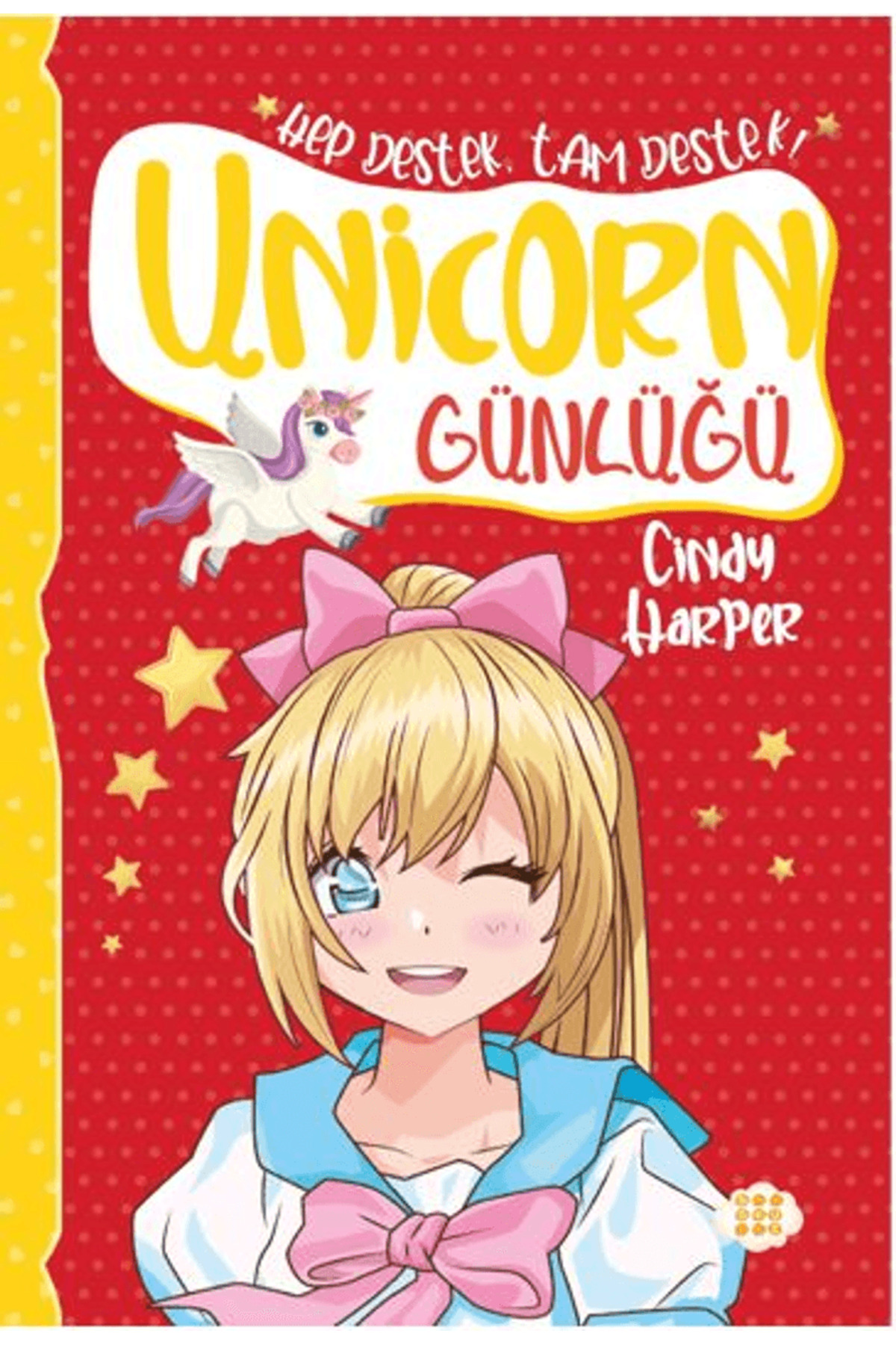 Dokuz Yayınları Unicorn Günlüğü 7 - Hep Destek, Tam Destek! / Cindy ...