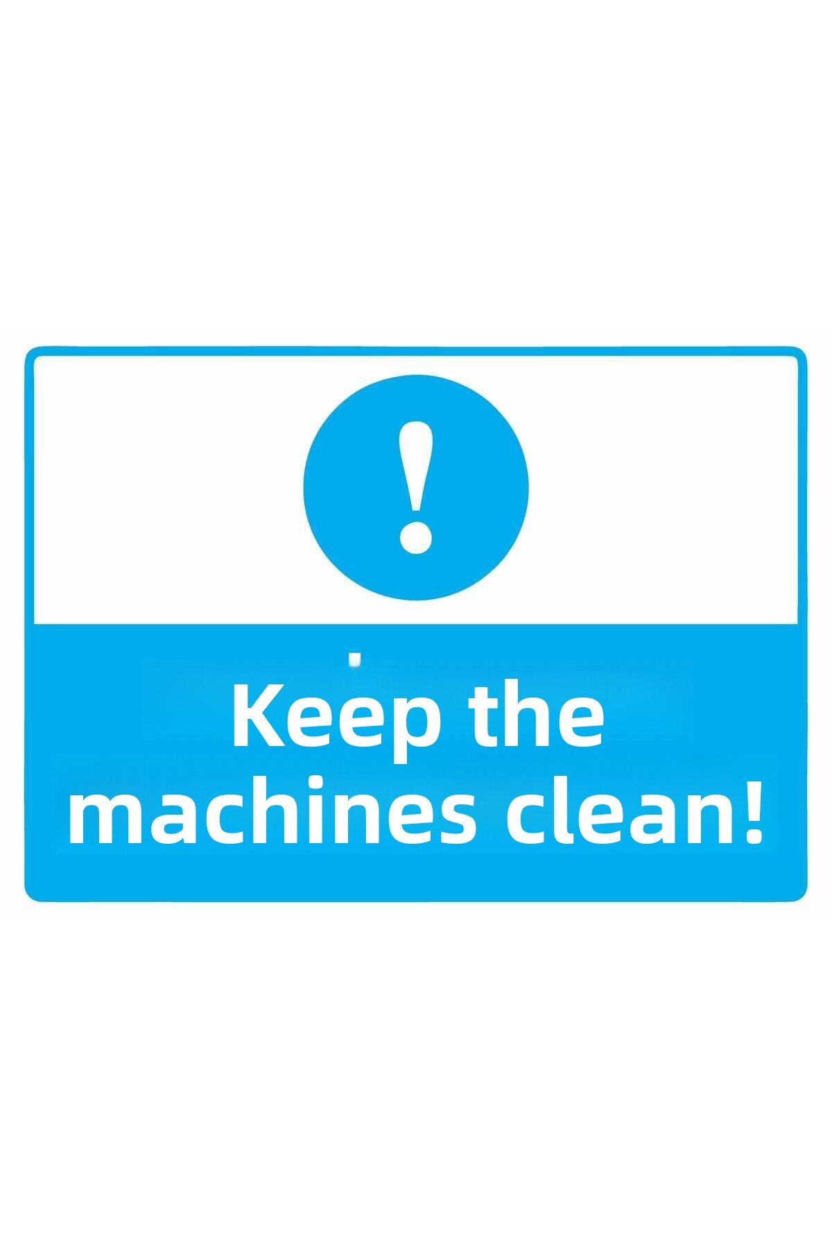 ZiPrinter Keep Your Machines Clean! Isg Warning Sign Pvc A4 21X30 cm ...