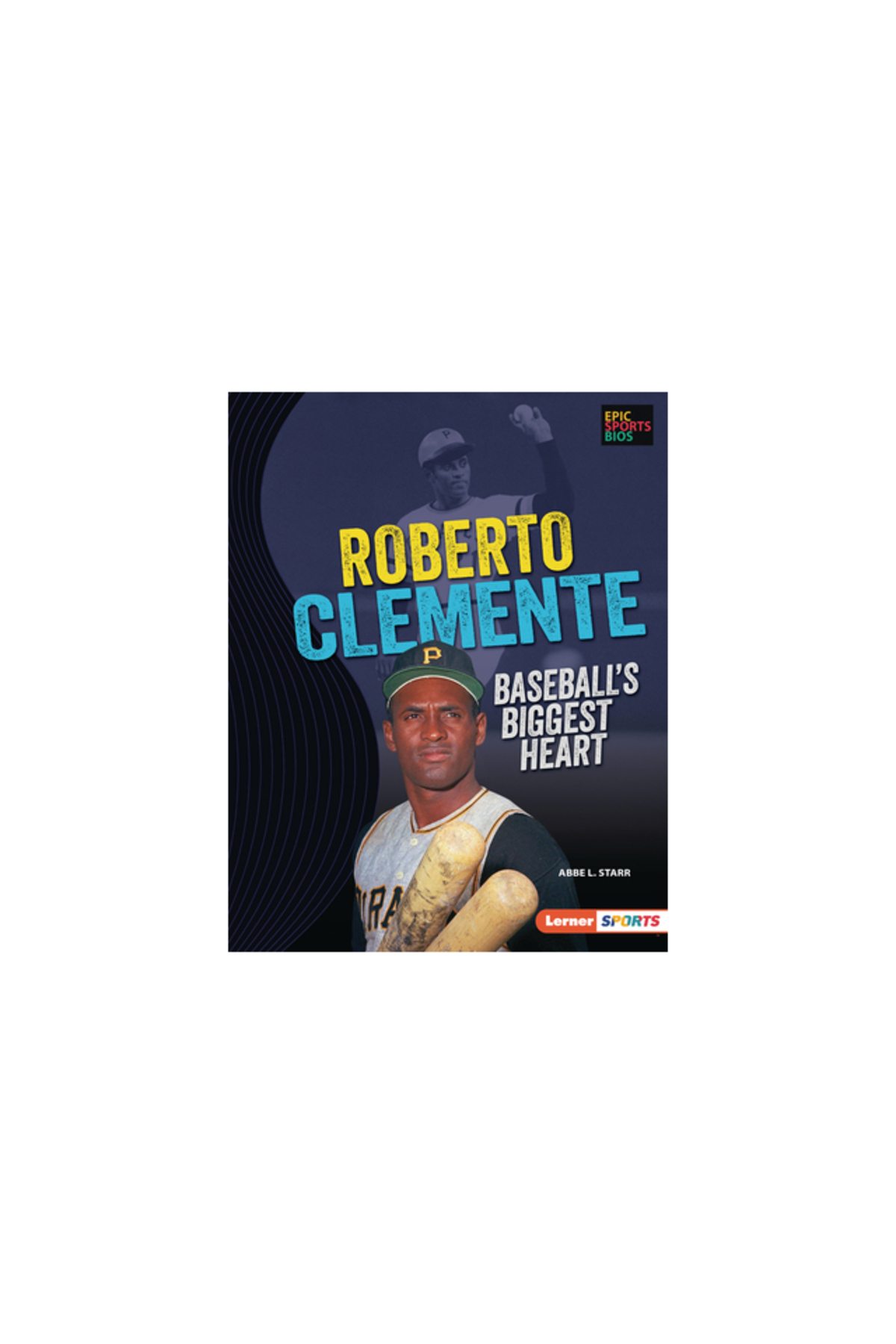 Lerner Pubn Roberto Clemente: Baseball's Biggest Heart- Trendyol