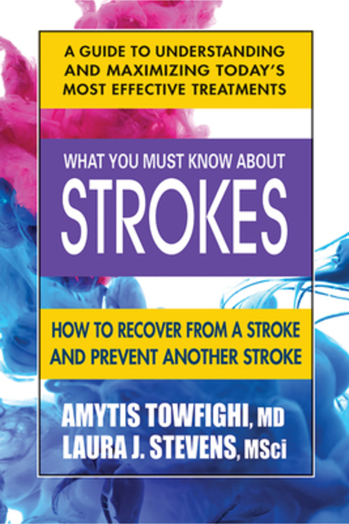 Square One Publ What You Must Know about Strokes: How to Recover from a ...