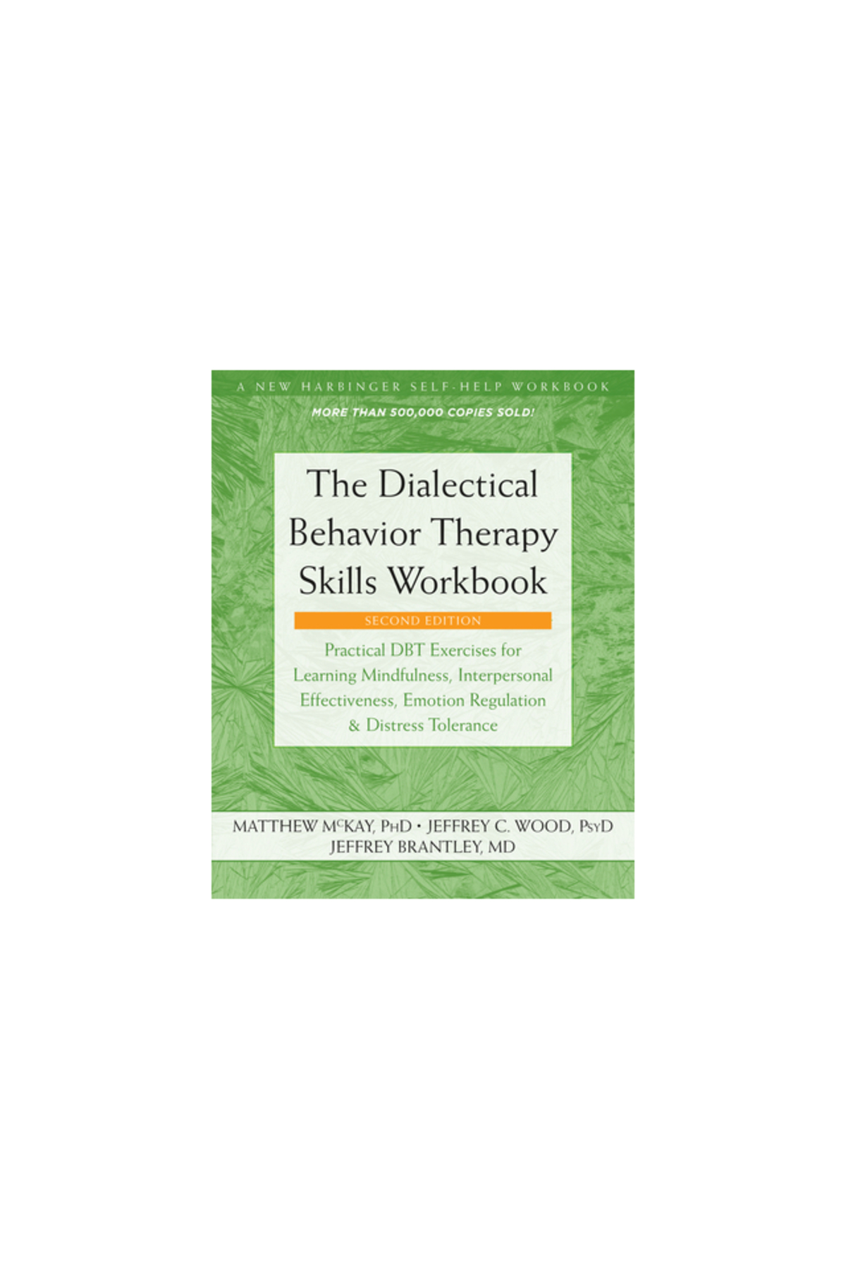 New Harbinger Pubn The Dialectical Behavior Therapy Skills Workbook: Practical Dbt Exercises for ...