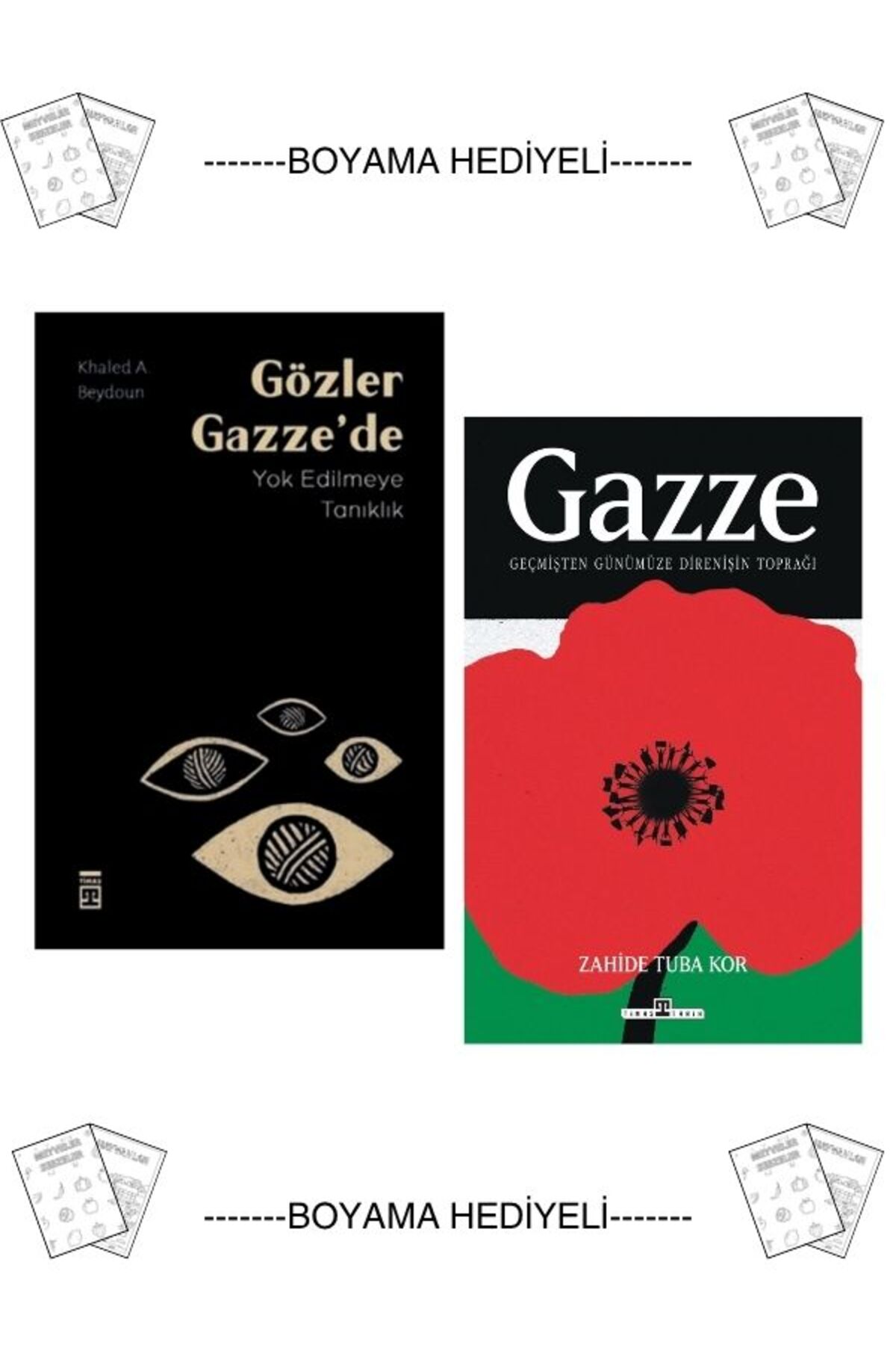 Timaş Yayınları Boyamalı Gözler Gazzede Yok Edilmeye Tanıklık Gazze ...