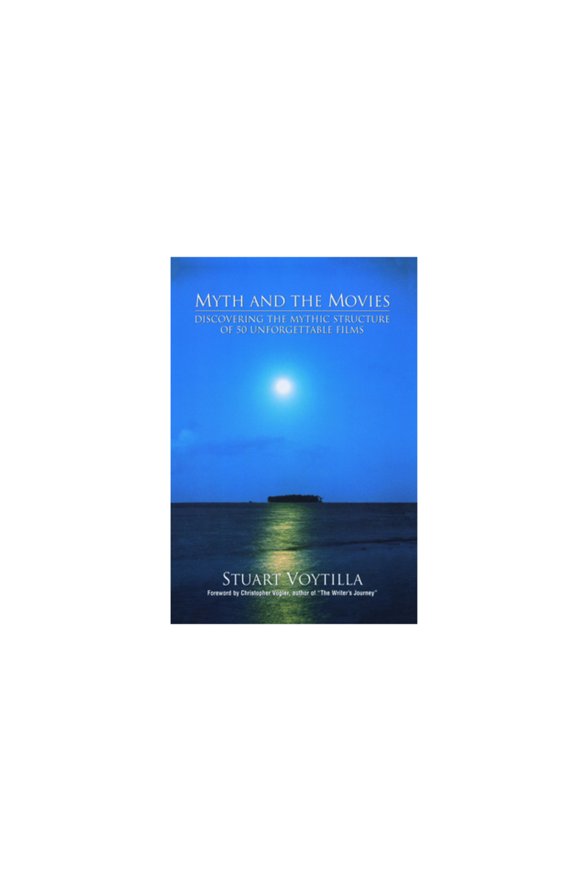 Michael Wiese Productions Myth & the Movies: Discovering the Myth ...