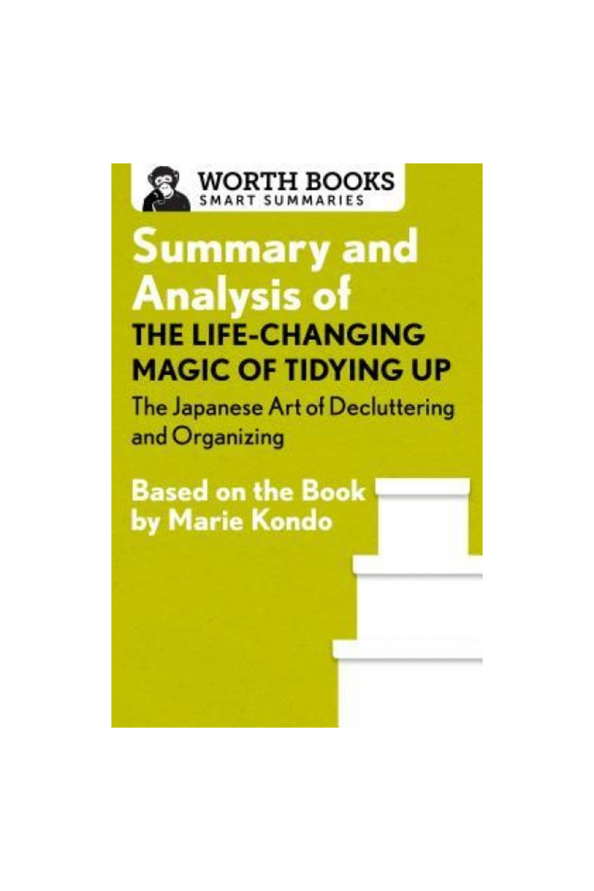 Worth Books Summary and Analysis of the Life-Changing Magic of Tidying ...