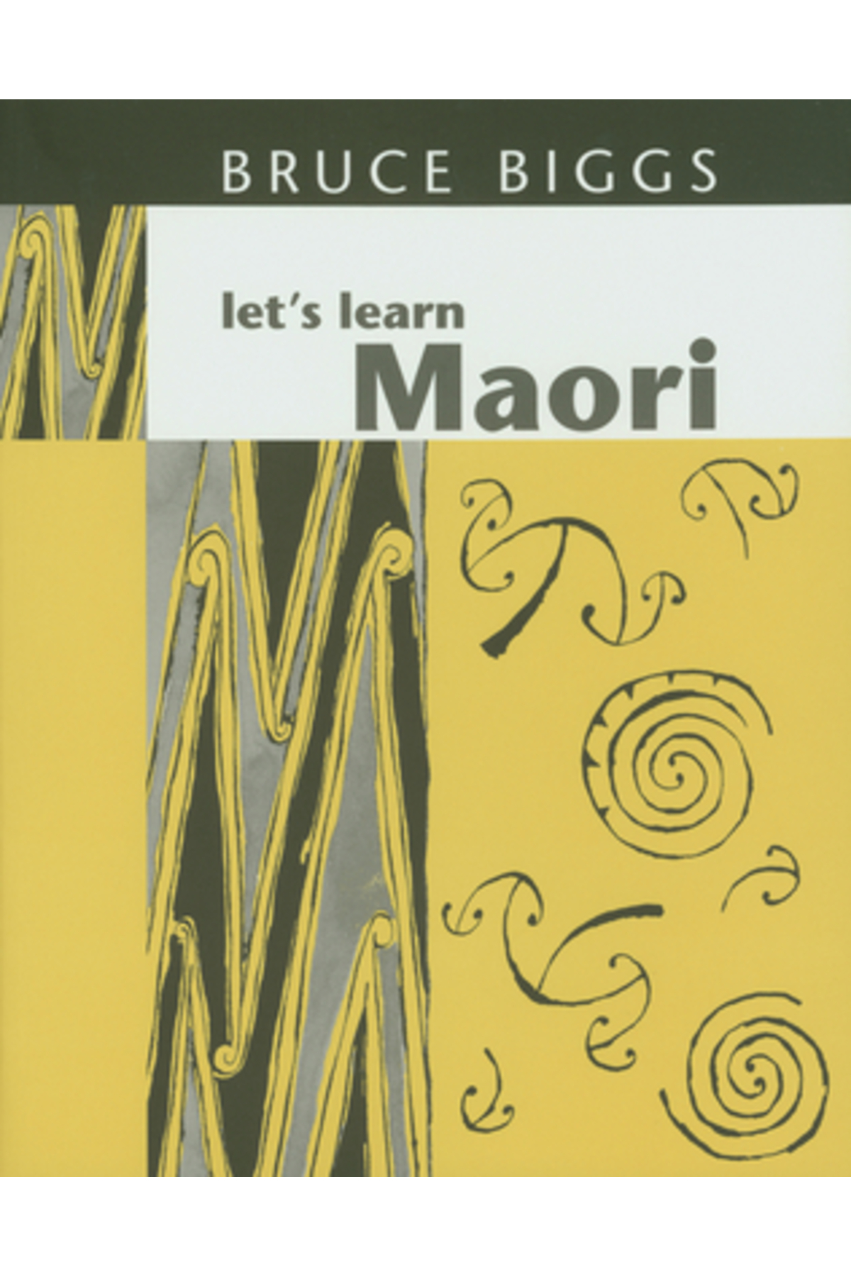 Perennial Let's Learn Maori: A Guide to the Study of the Maori Language ...