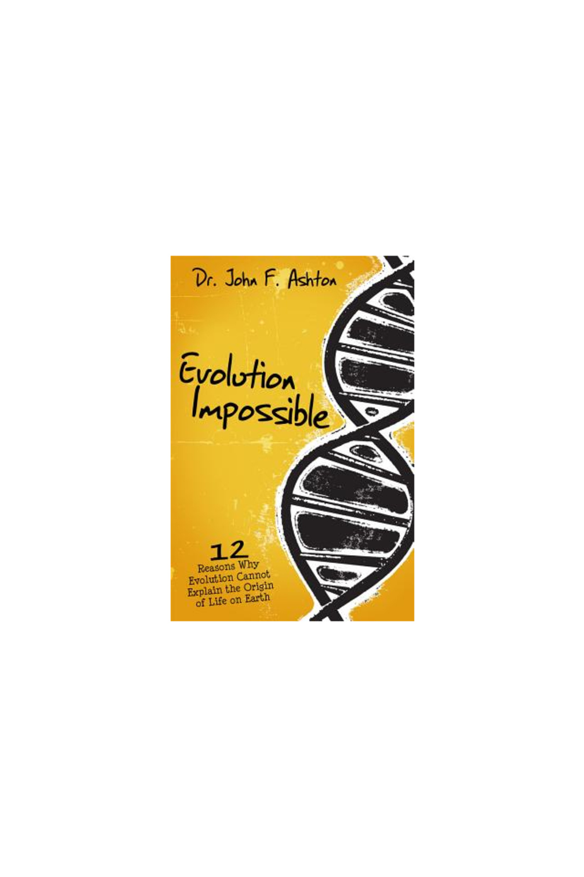Master Books Inc Evolution Impossible: 12 Reasons Why Evolution Cannot ...