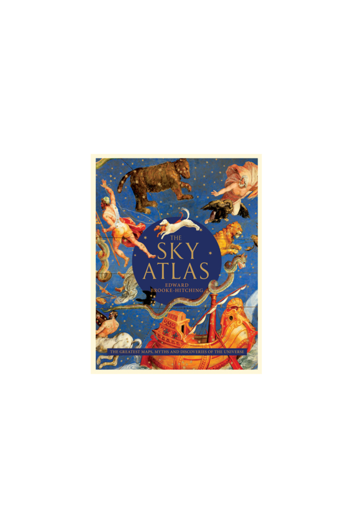 Chronicle Books The Sky Atlas: The Greatest Maps, Myths, and ...