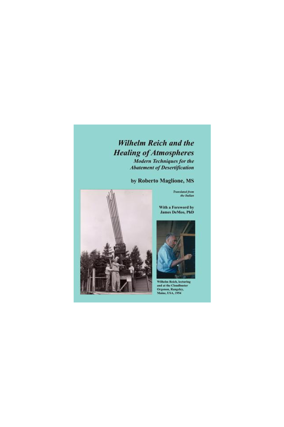 Natural Energy Works Wilhelm Reich and the Healing of Atmospheres ...